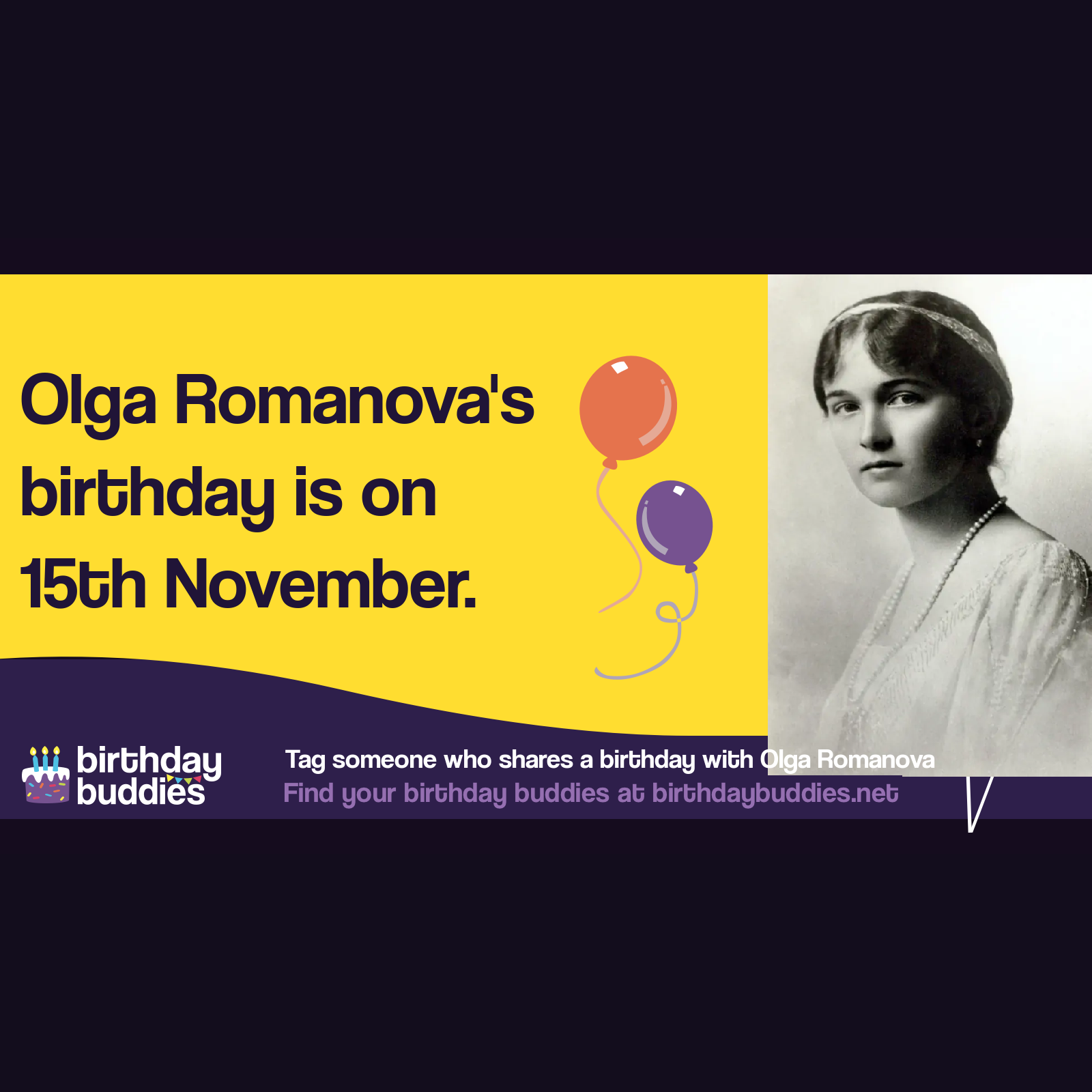 Olga Romanova's birthday was 15th November 1895
