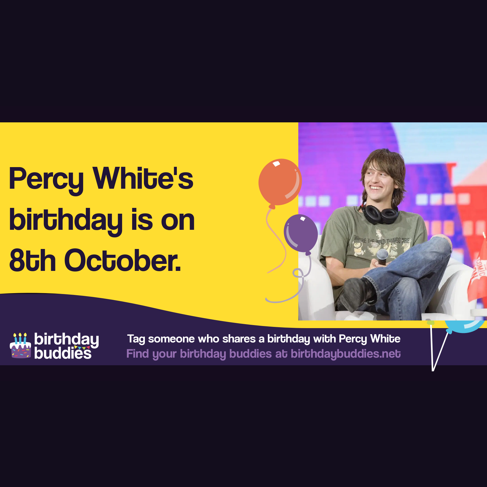 Percy White's birthday is 8th October 2001