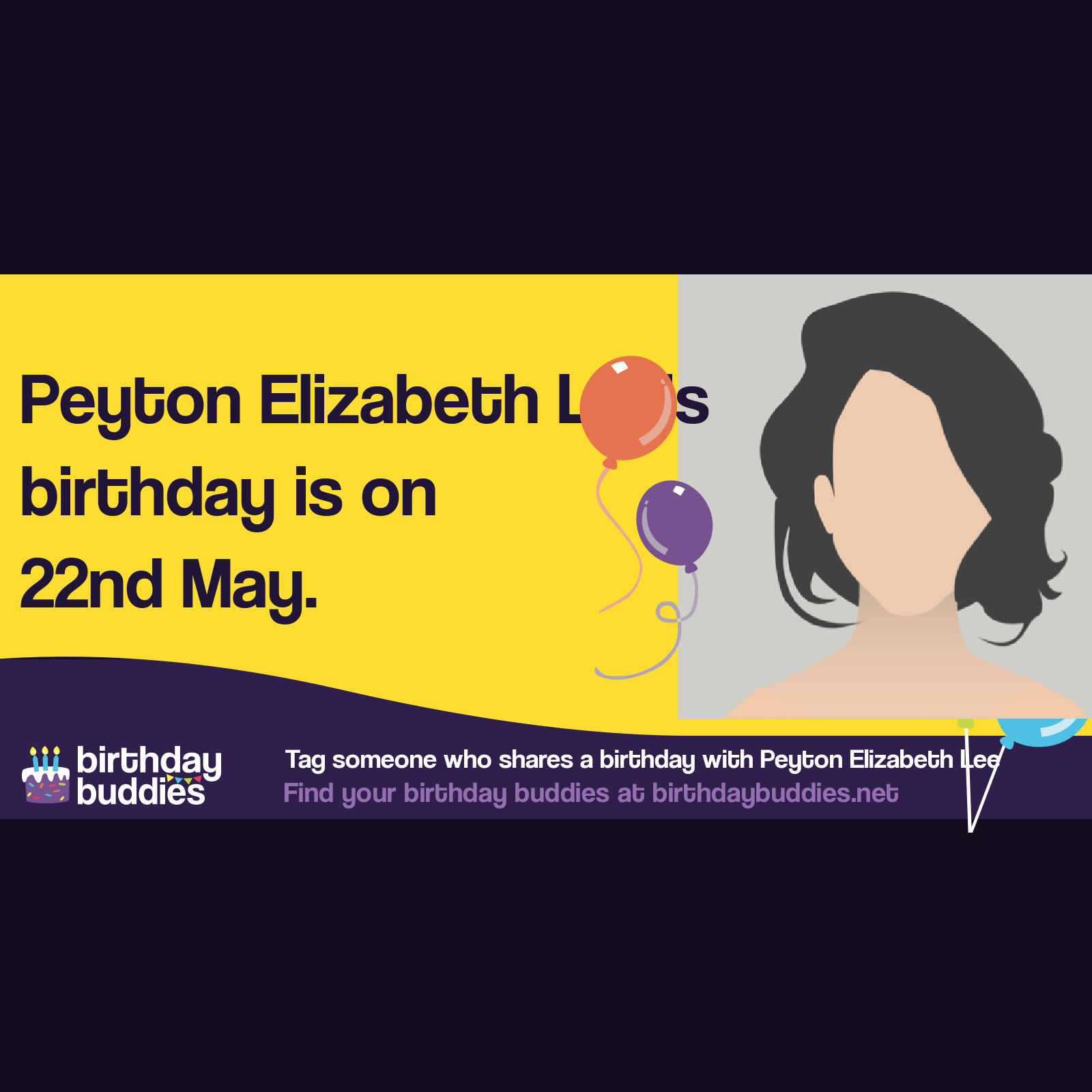 Peyton Elizabeth Lee's birthday is 22nd May 2004