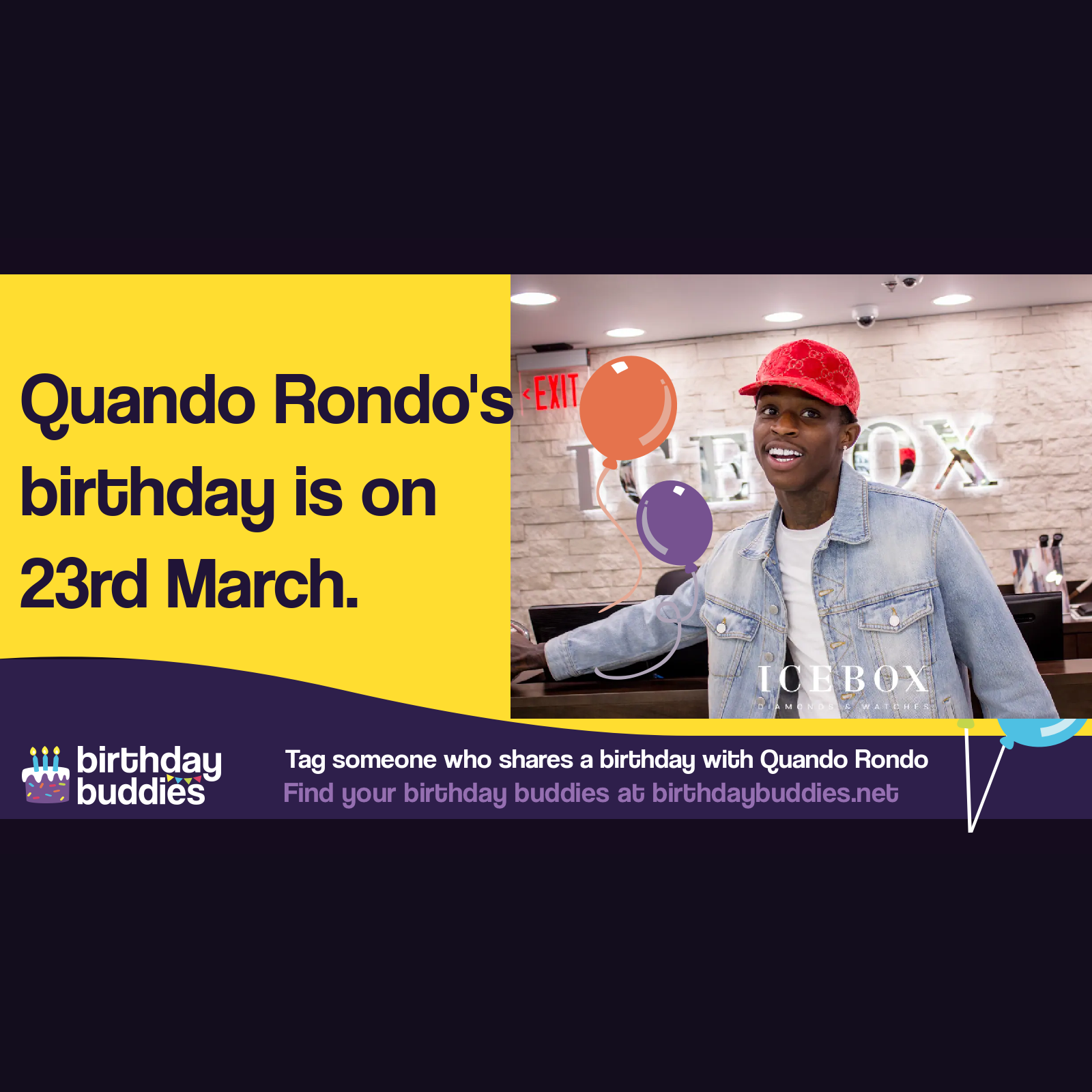 Quando Rondo's birthday is 23rd March 1999