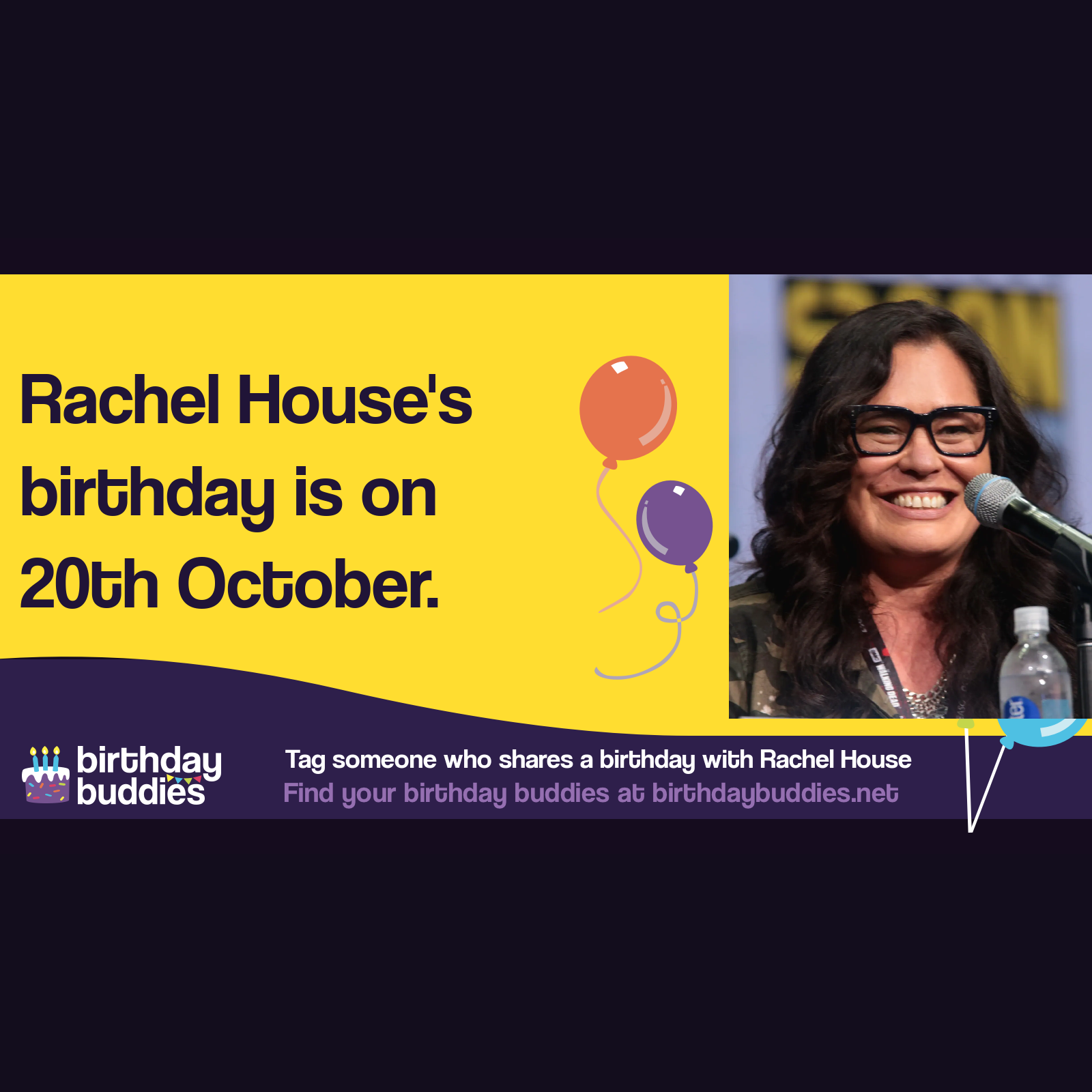 Rachel House's birthday is 20th October 1971