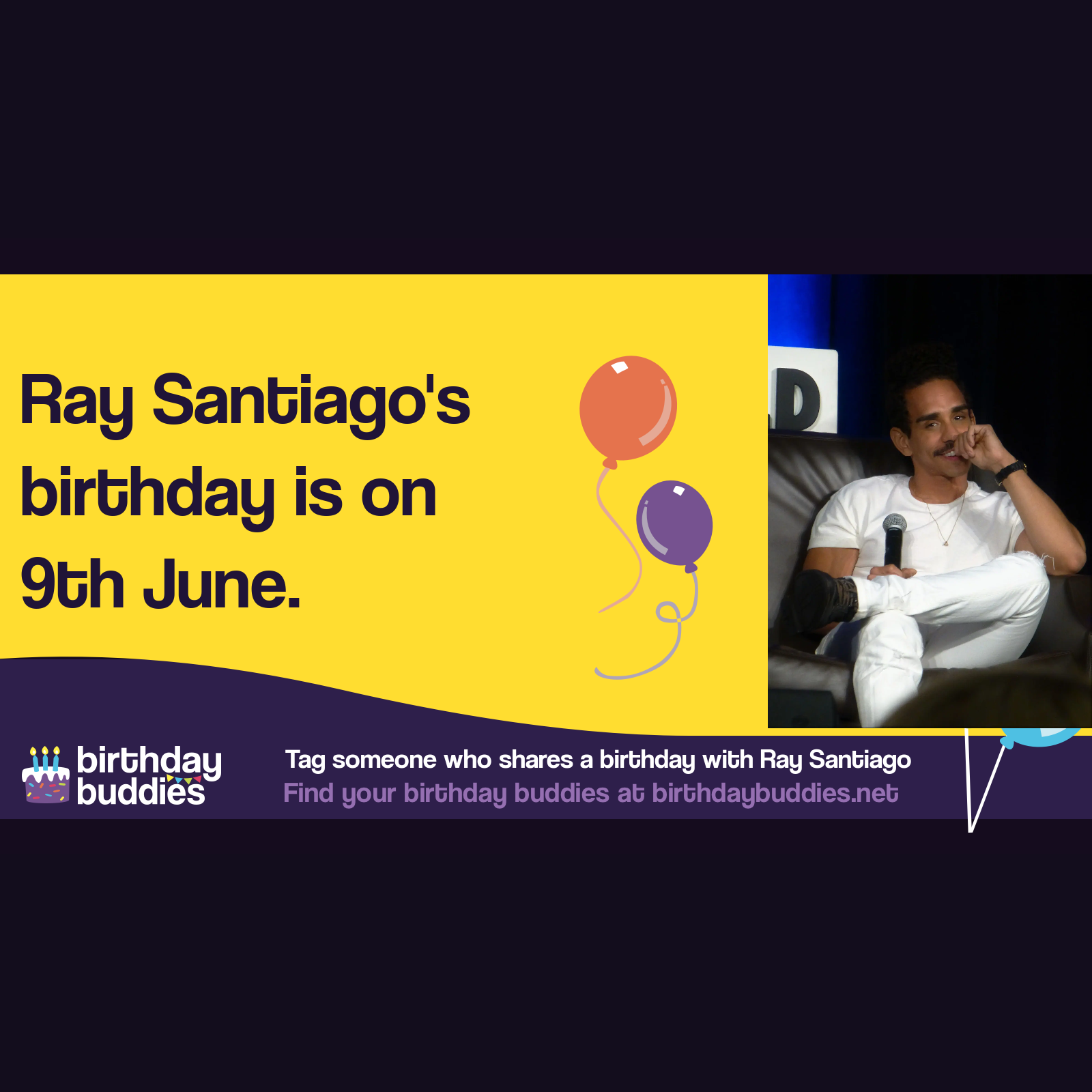 Ray Santiago's birthday is 9th June 1984