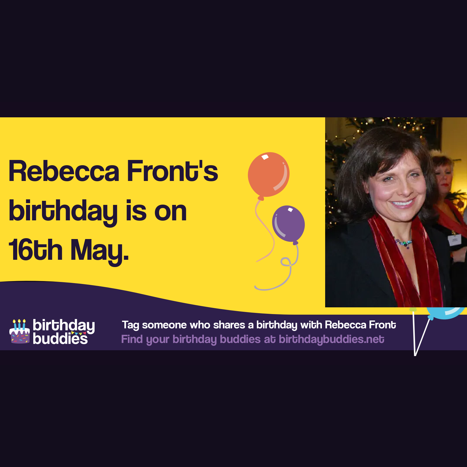 Rebecca Front's birthday is 16th May 1964