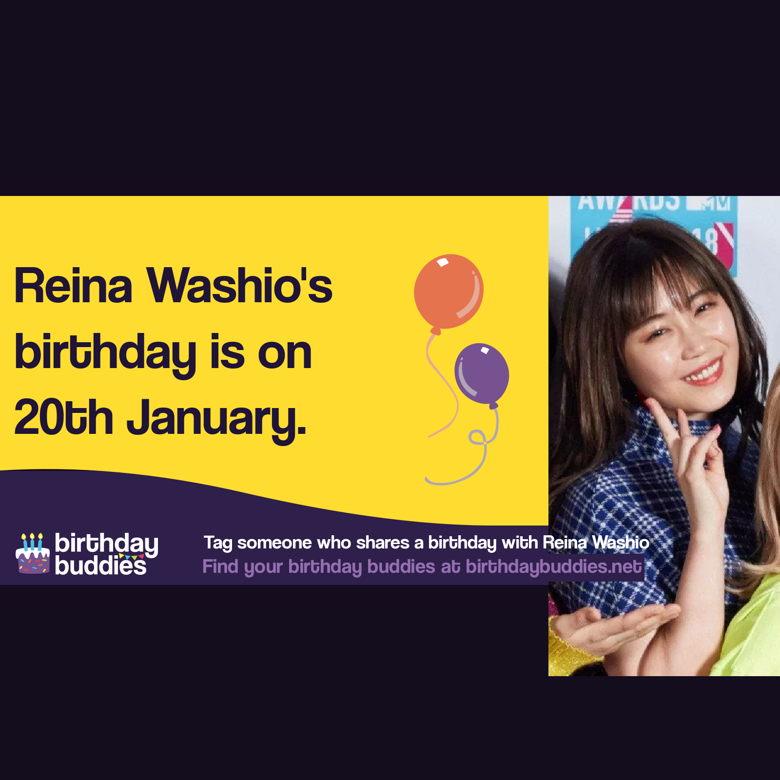 Reina Washio's birthday is 20th January 1994