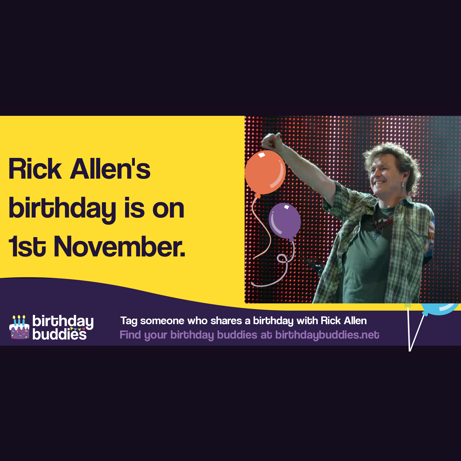 Rick Allen's birthday is 1st November 1963