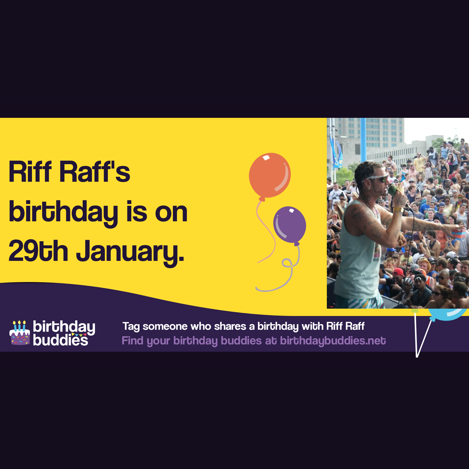 Riff Raff's birthday is 29th January 1982