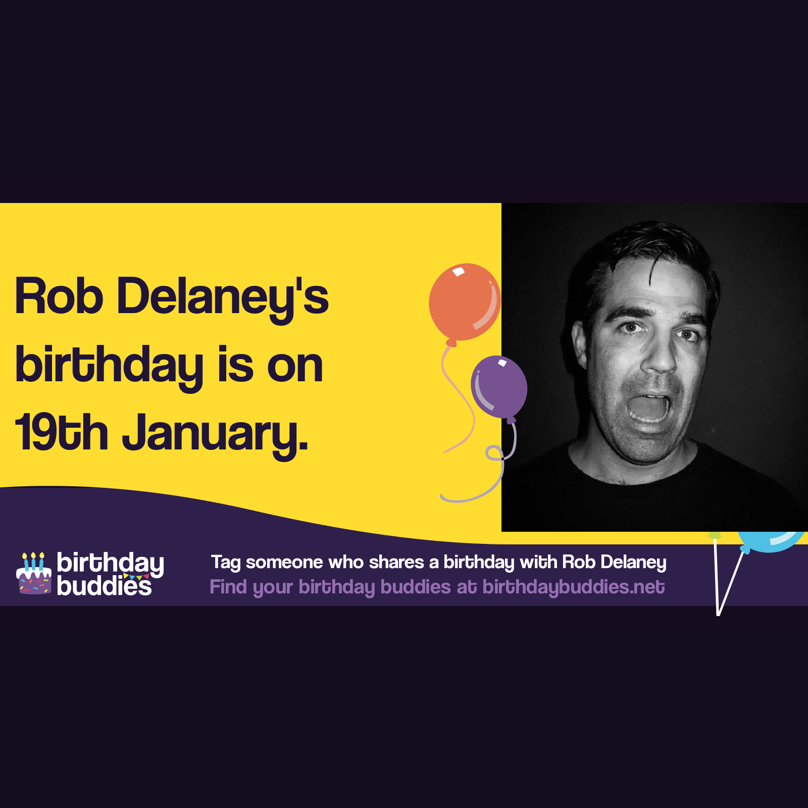 Rob Delaney's birthday is 19th January 1977