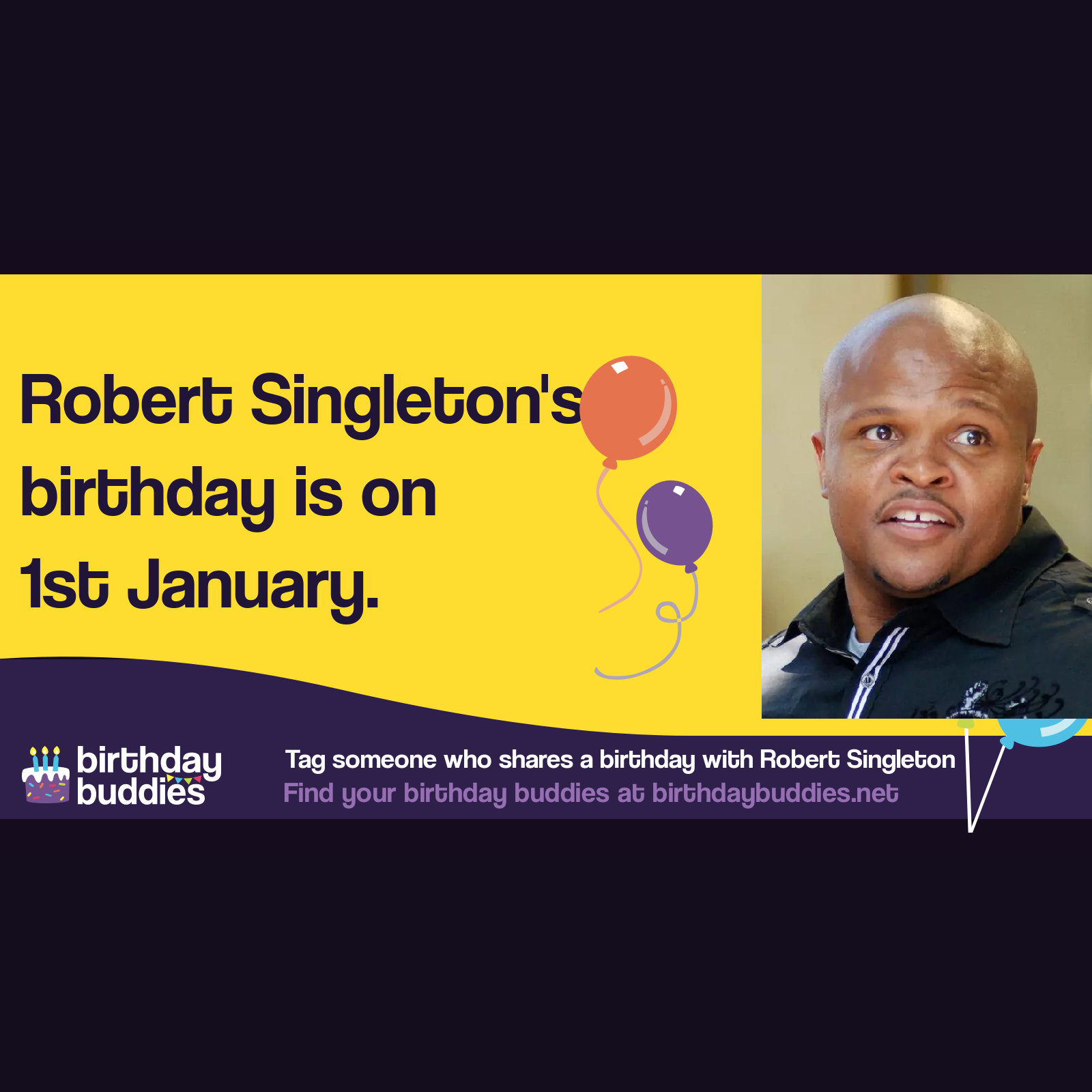 Robert Singleton's birthday is 1st January 1975