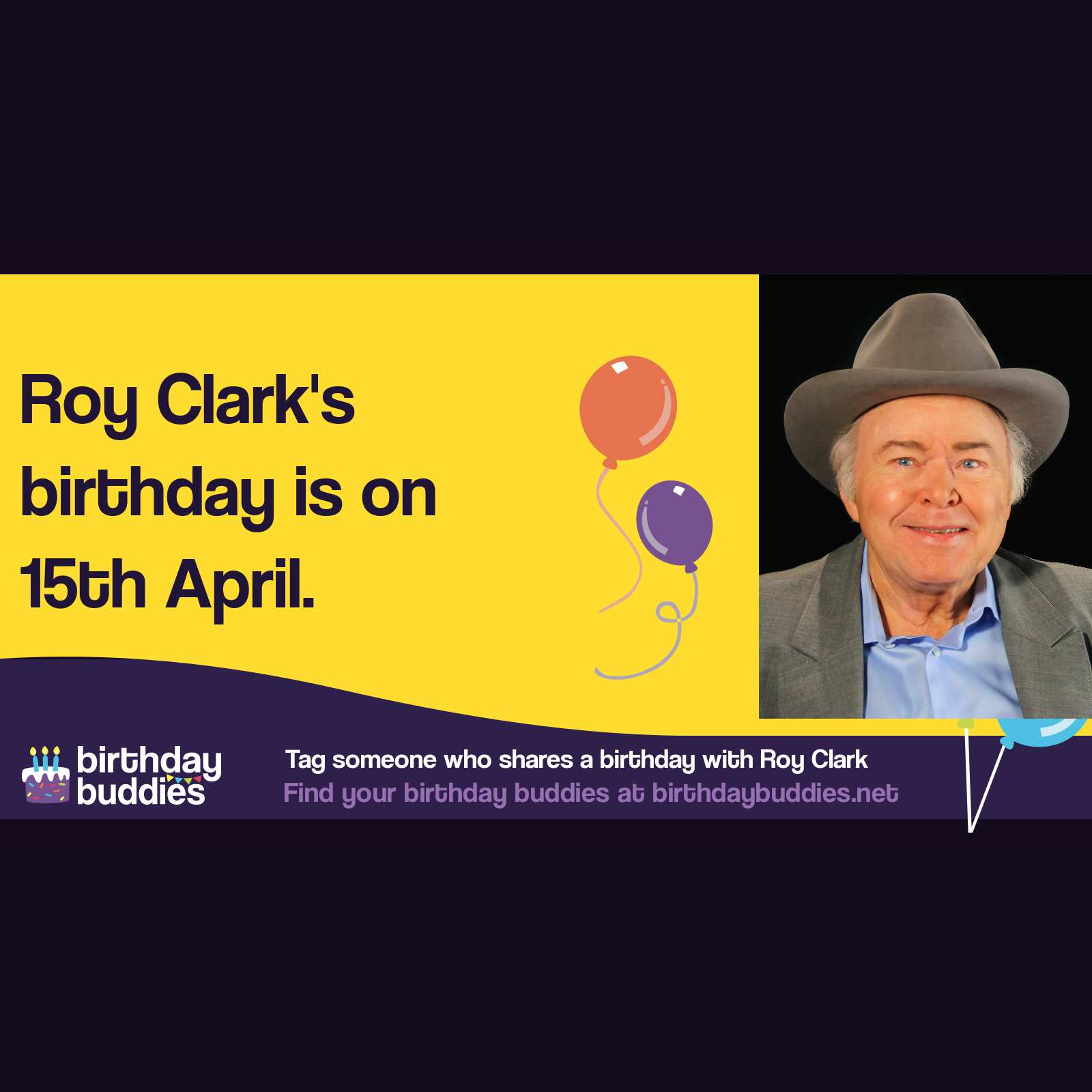 Roy Clark's birthday was 15th April 1933