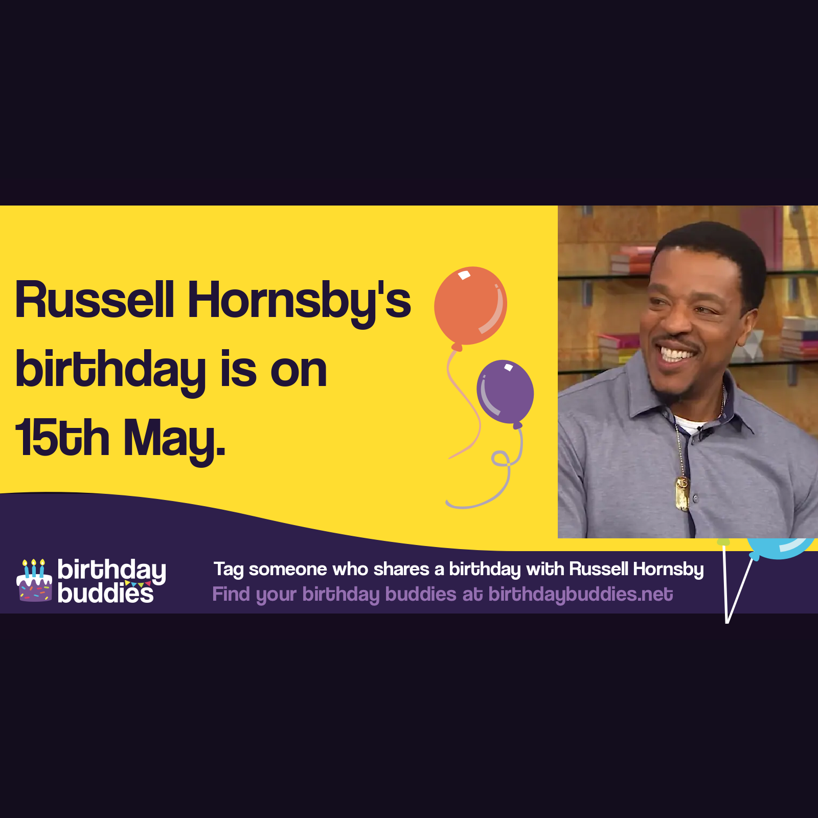 Russell Hornsby's birthday is 15th May 1974