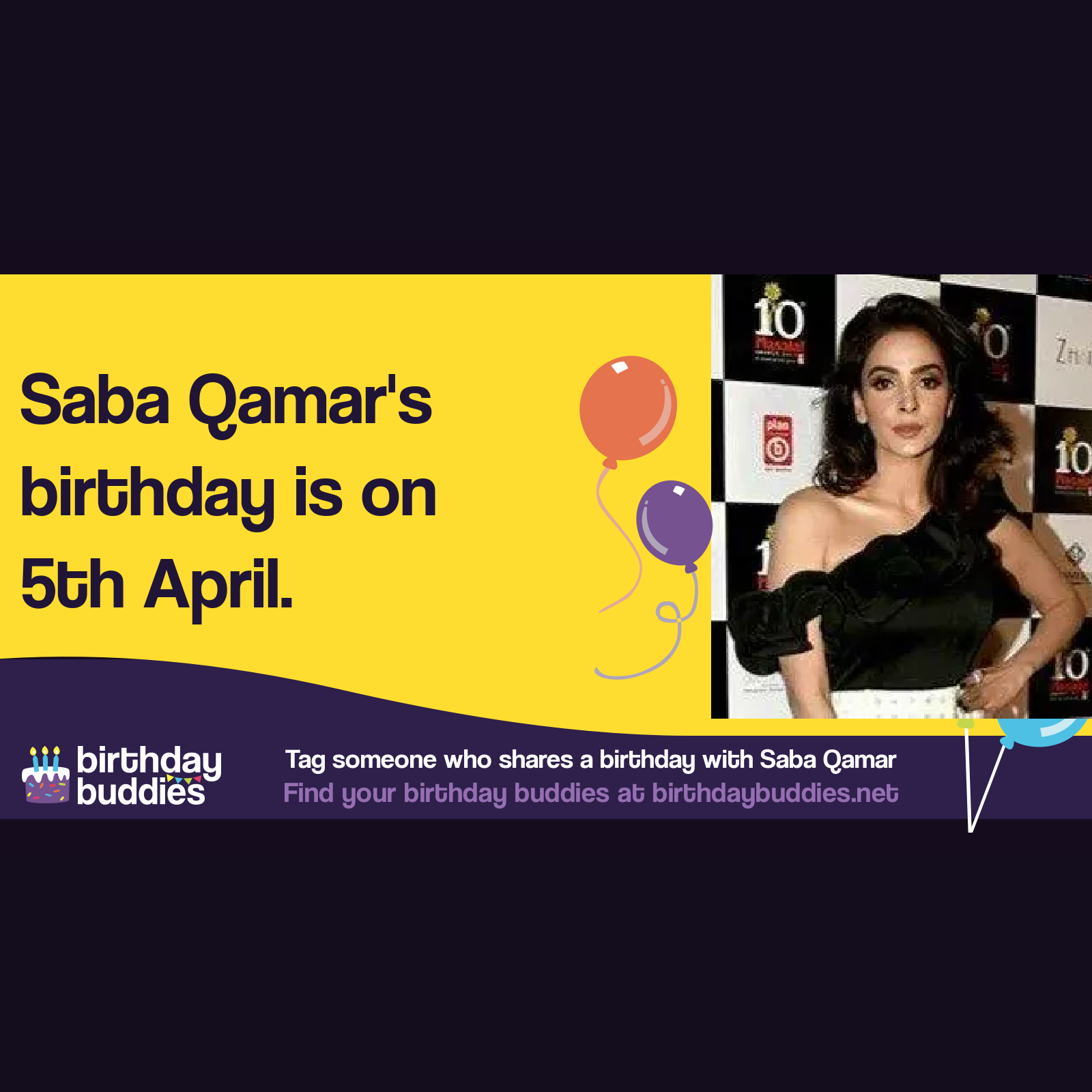 Saba Qamar's birthday is 5th April 1984