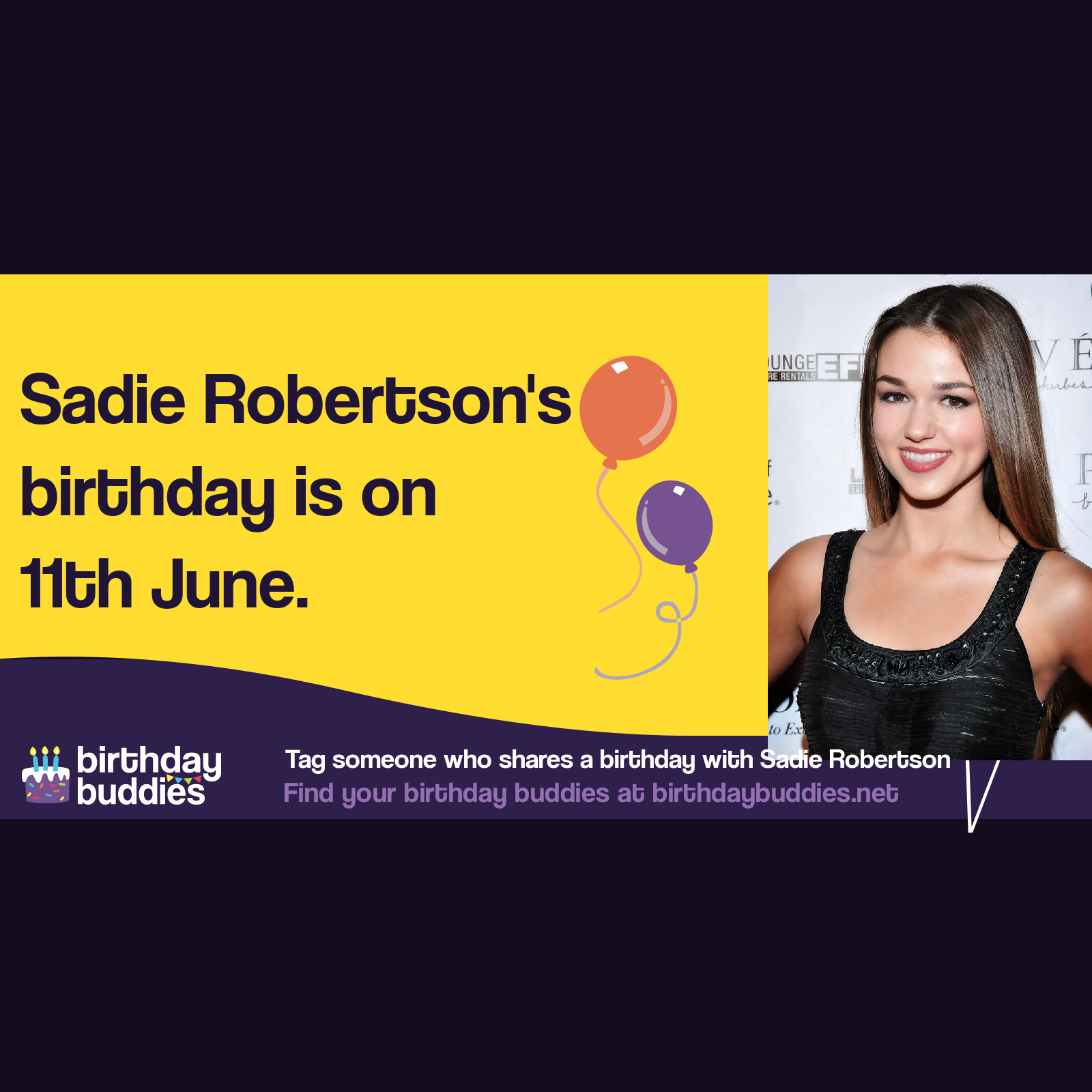 Sadie Robertson's birthday is 11th June 1997