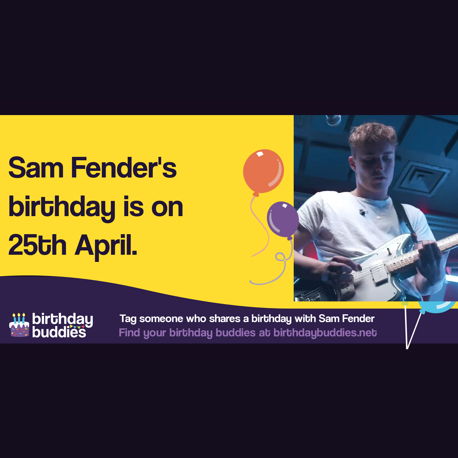 Sam Fender's birthday is 25th April 1994