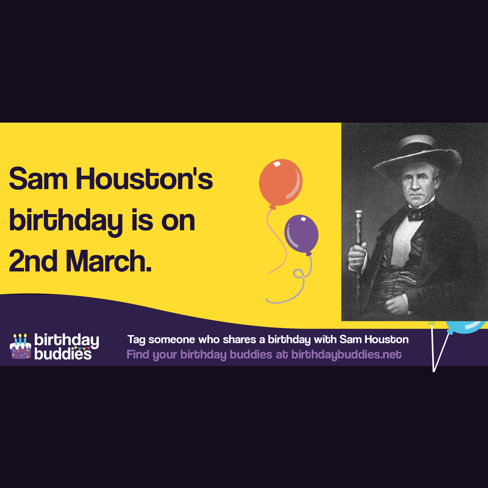 Sam Houston's birthday was 2nd March 1793