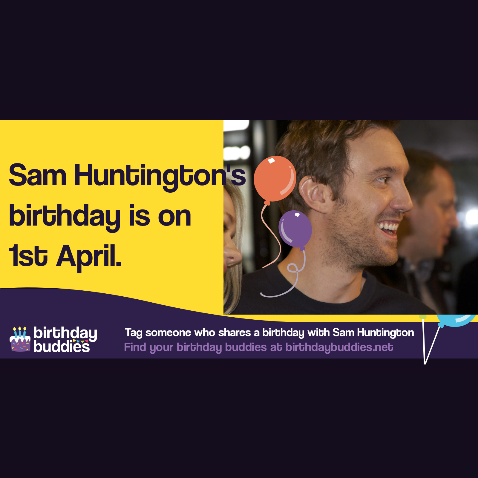 Sam Huntington's birthday is 1st April 1982
