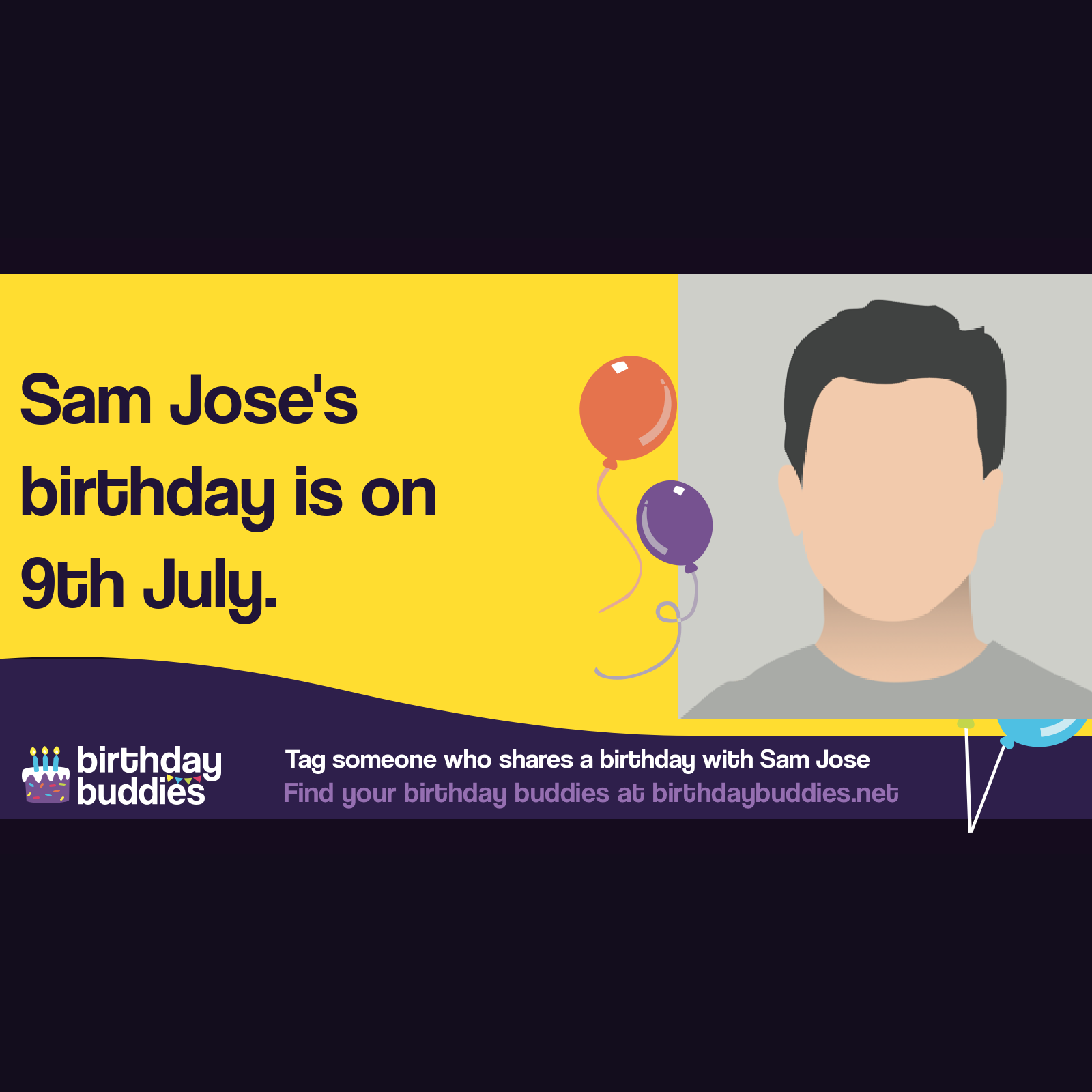 Sam Jose's birthday is 9th July 2003