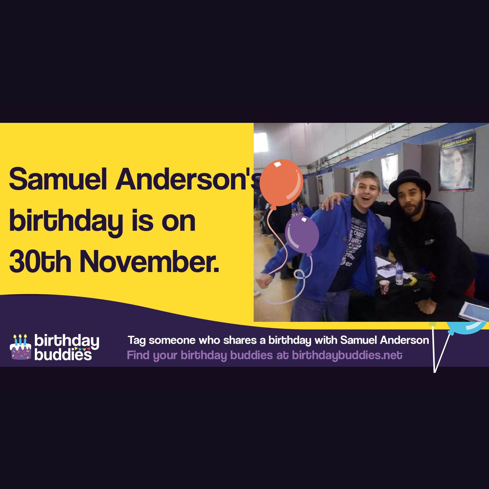 Samuel Anderson's birthday is 30th November 1983