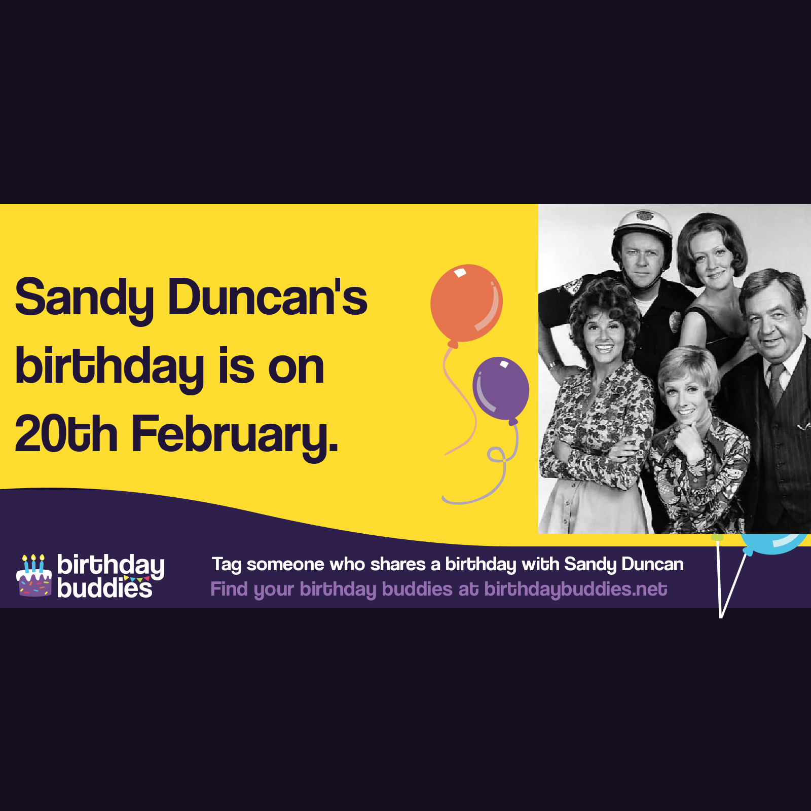 Sandy Duncan's birthday is 20th February 1946