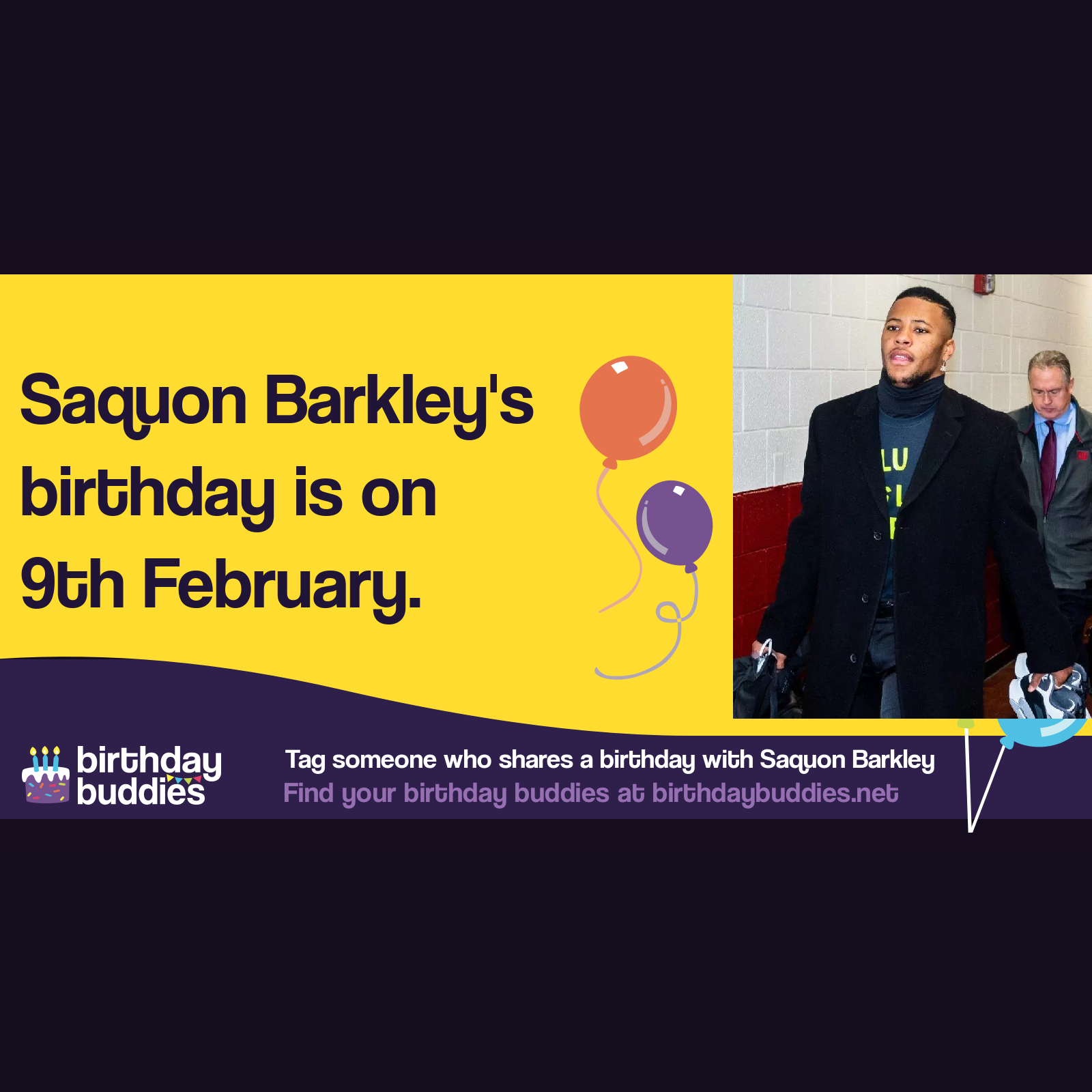 Saquon Barkley's birthday is 9th February 1997