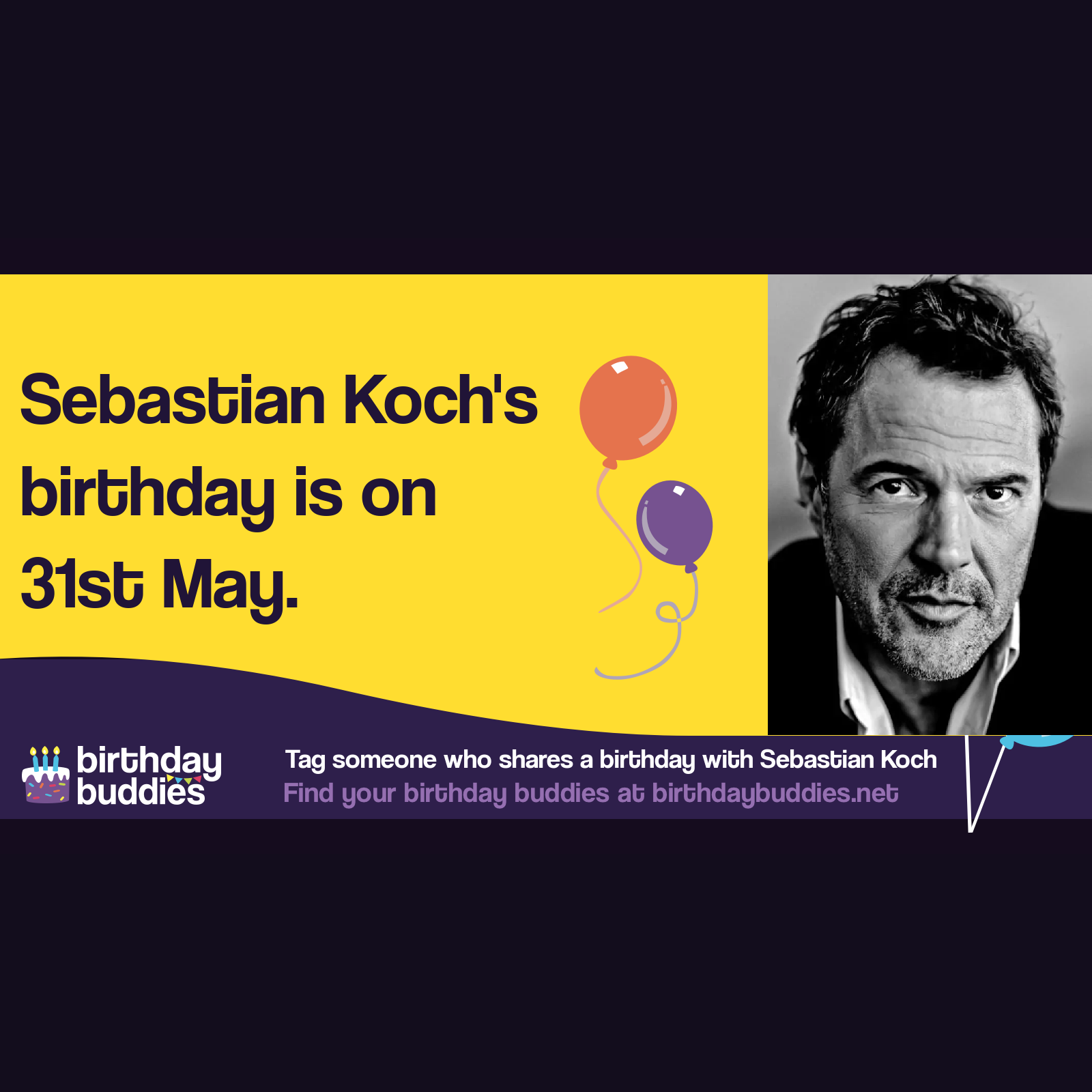 Sebastian Koch's birthday is 31st May 1962