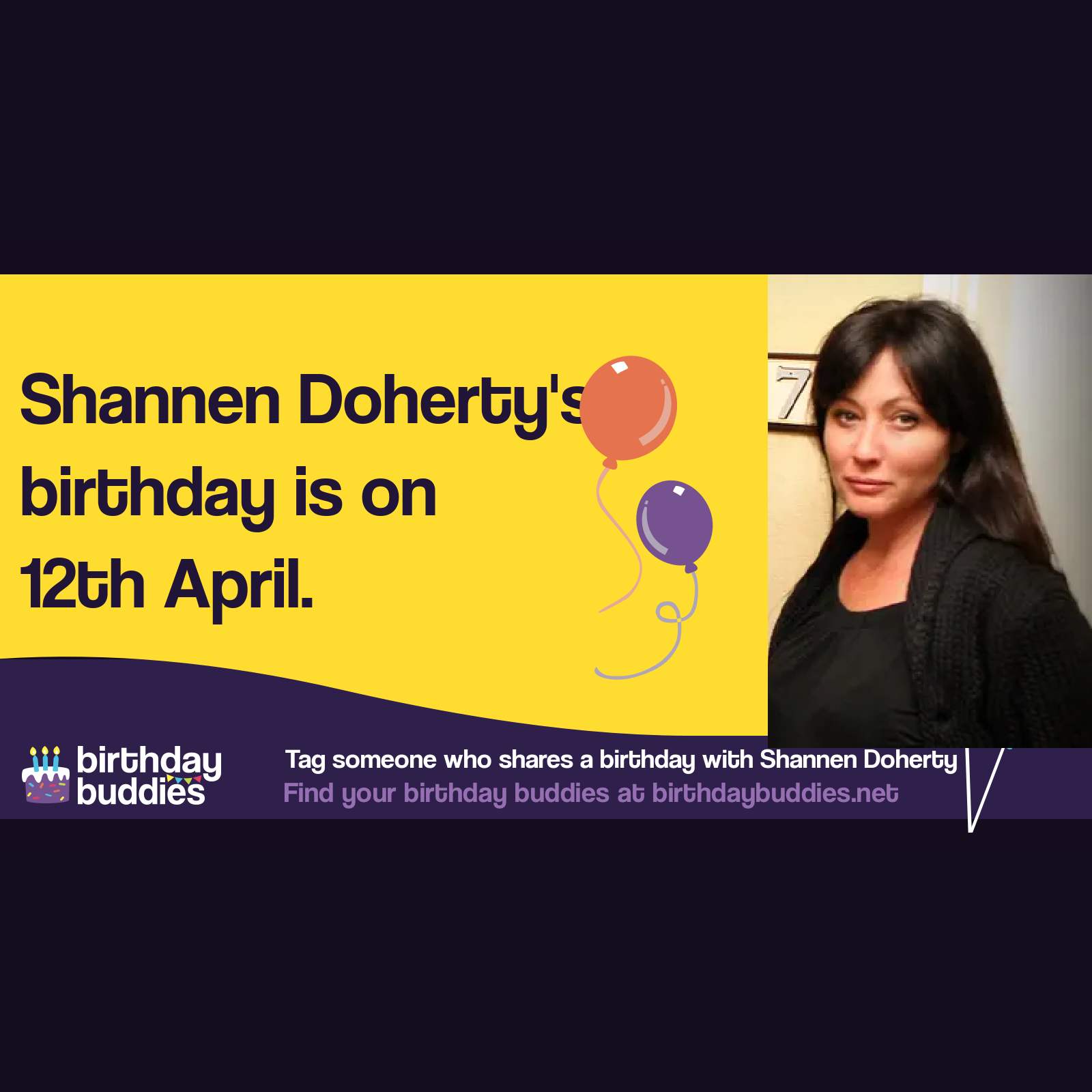 Shannen Doherty's birthday was 12th April 1971