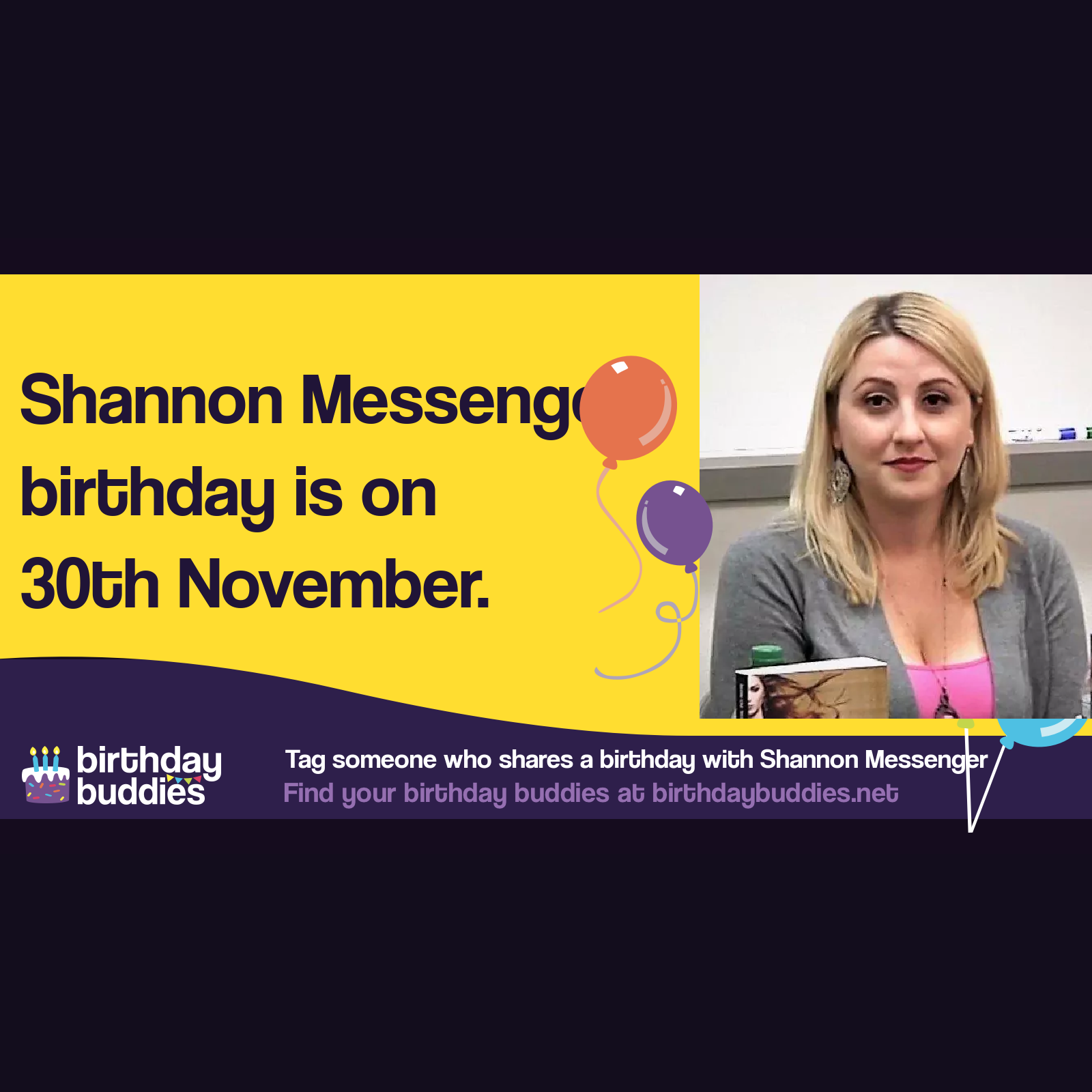 Shannon Messenger's birthday is 30th November 1990