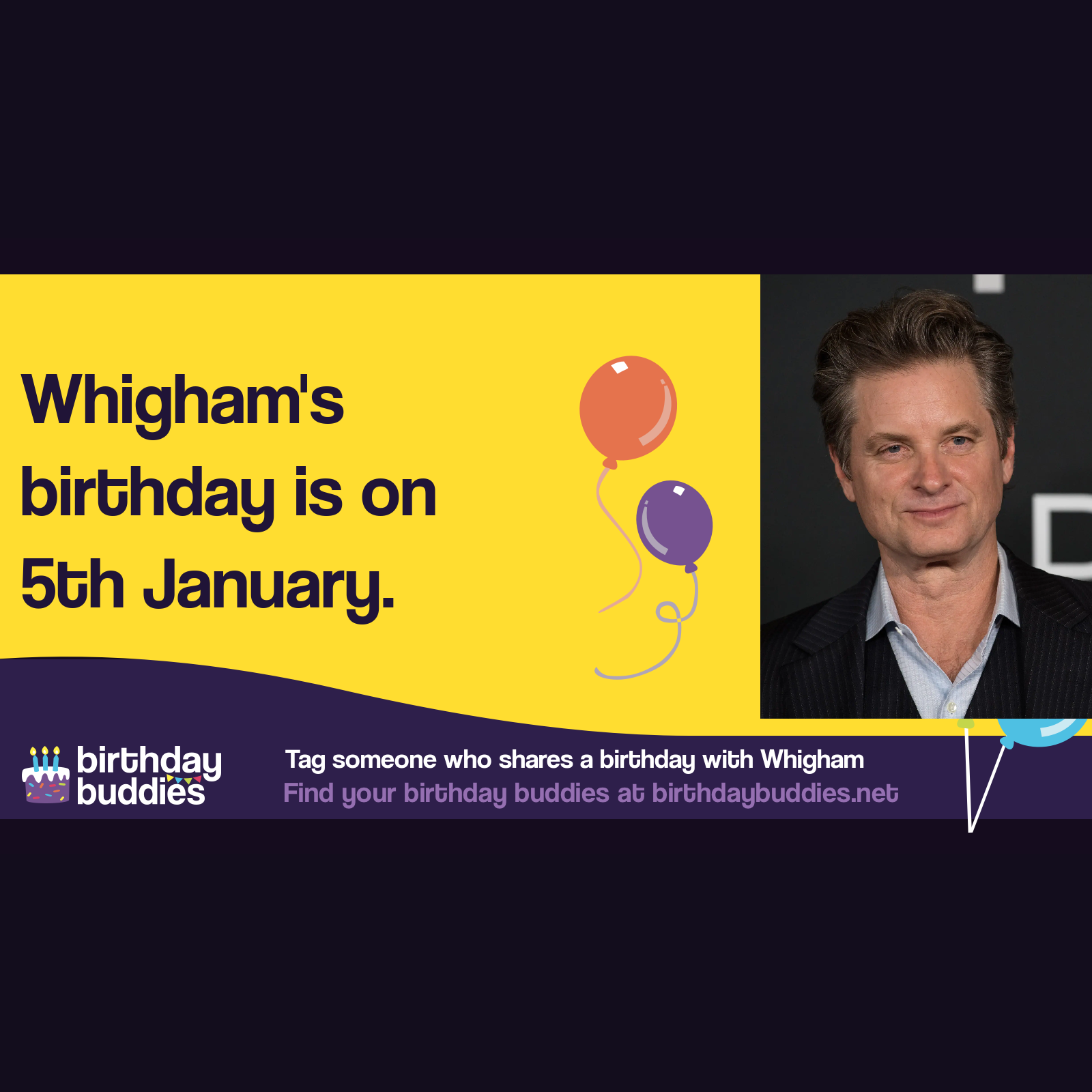 Whigham's birthday is 5th January 1969