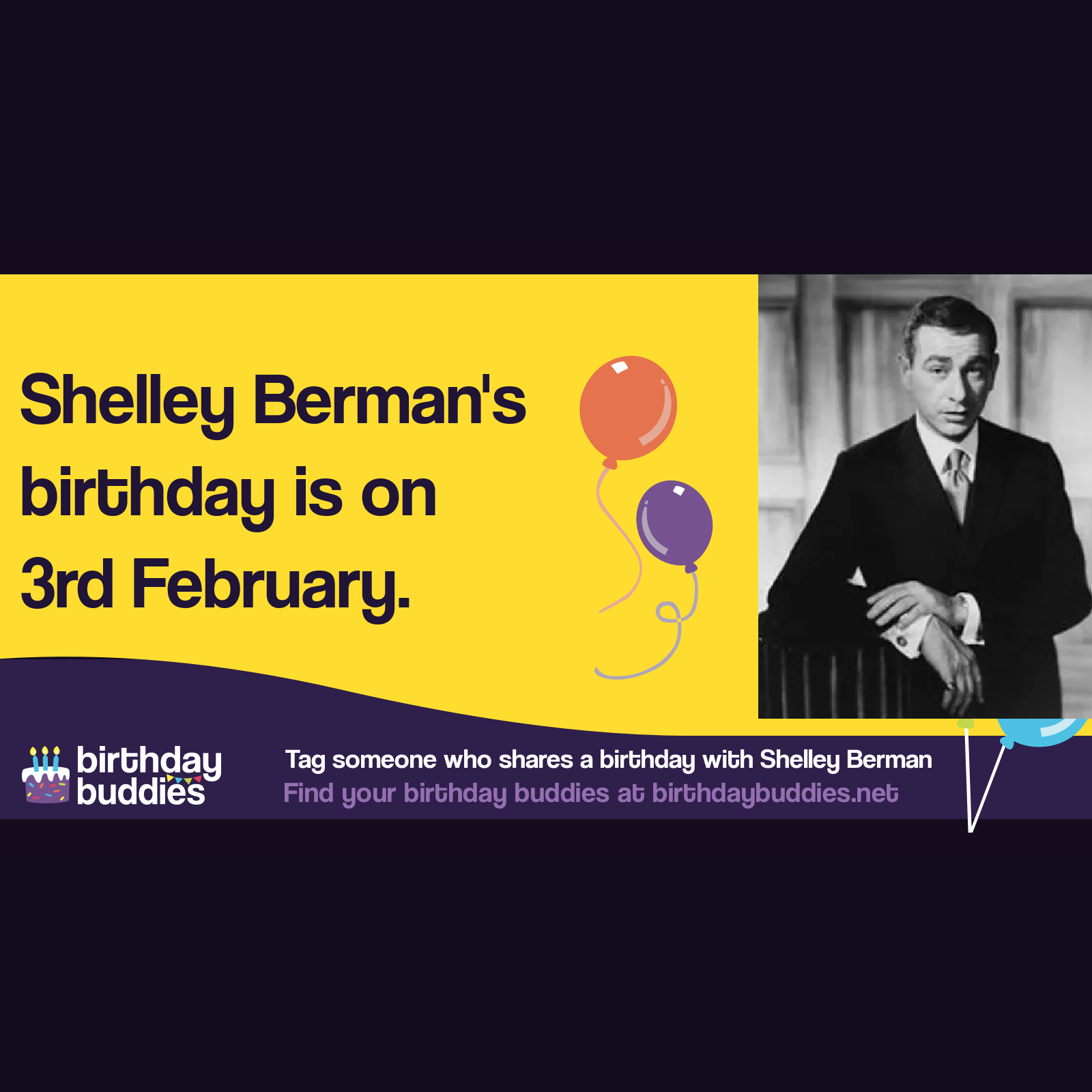 Shelley Berman's birthday was 3rd February 1925