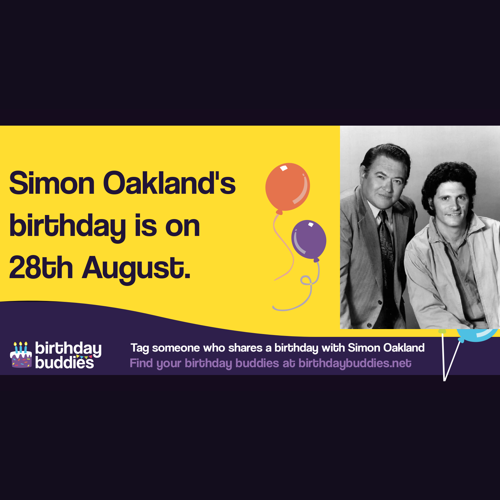 Simon Oakland's birthday was 28th August 1915