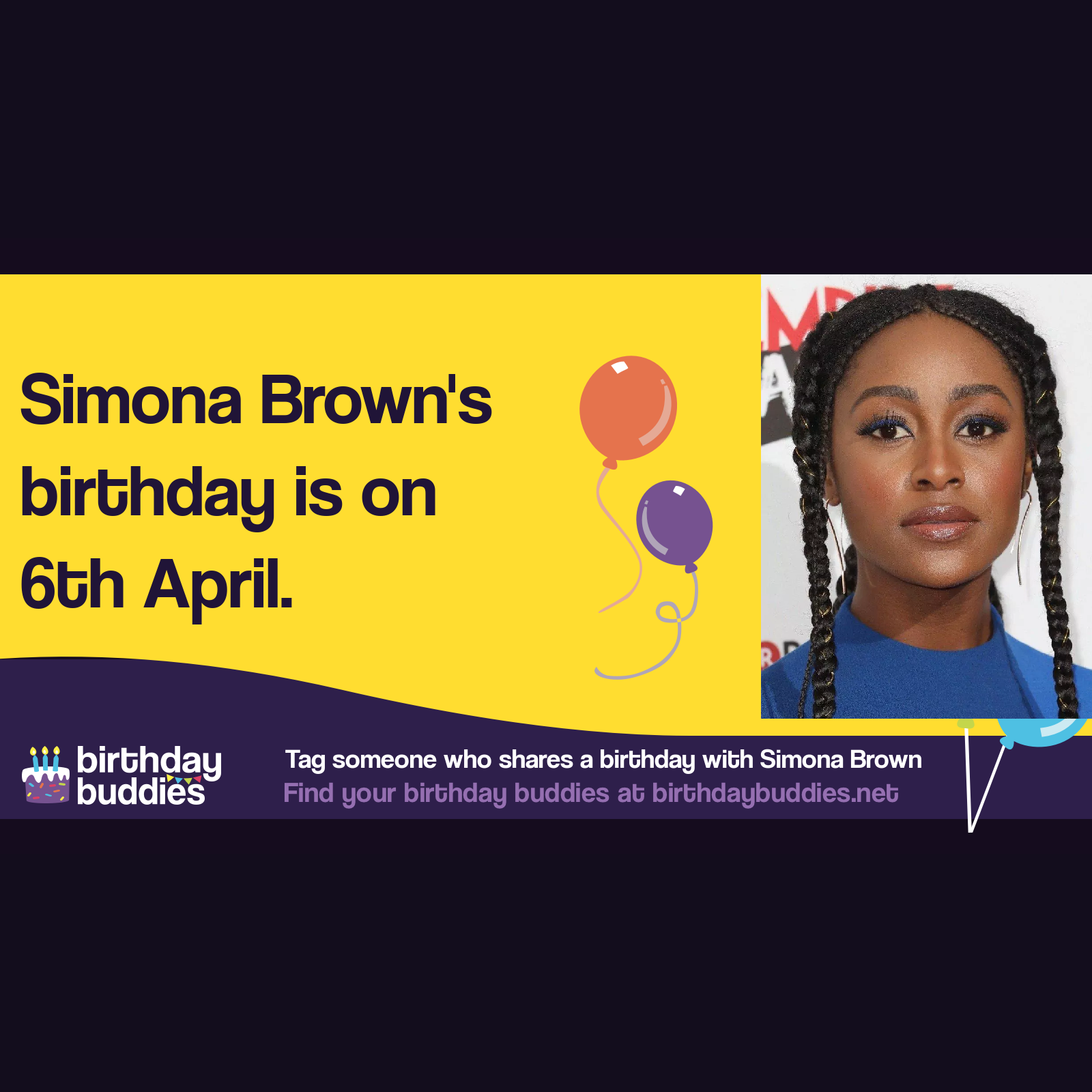 Simona Brown's birthday is 6th April 1994