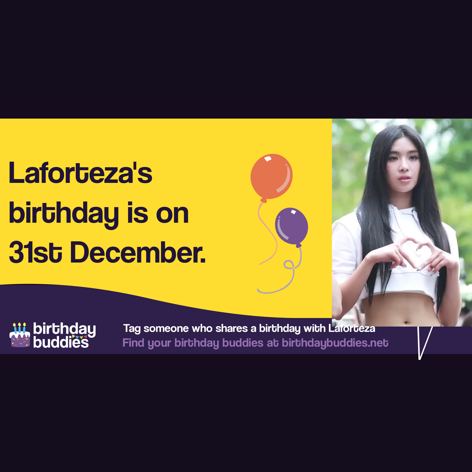 Laforteza's birthday is 31st December 2002