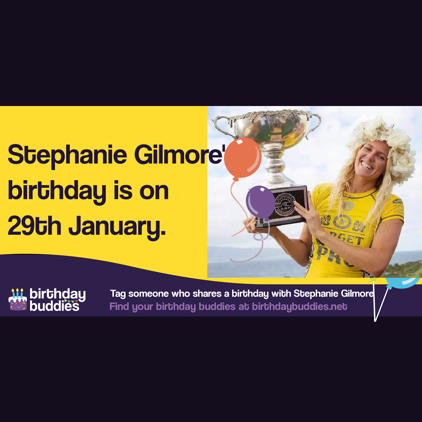 Stephanie Gilmore's birthday is 29th January 1988