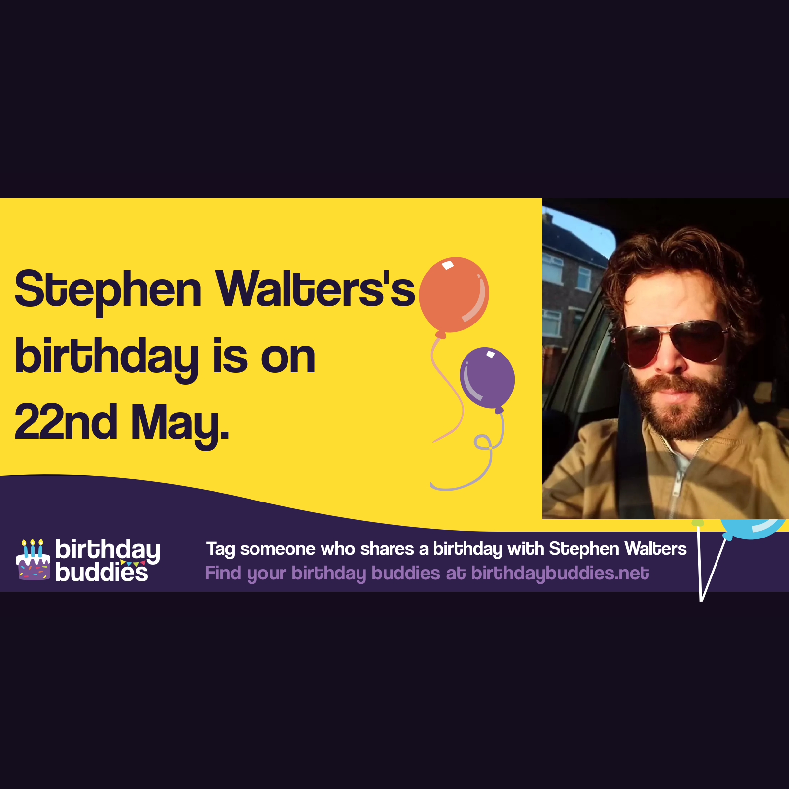 Stephen Walters's birthday is 22nd May 1975