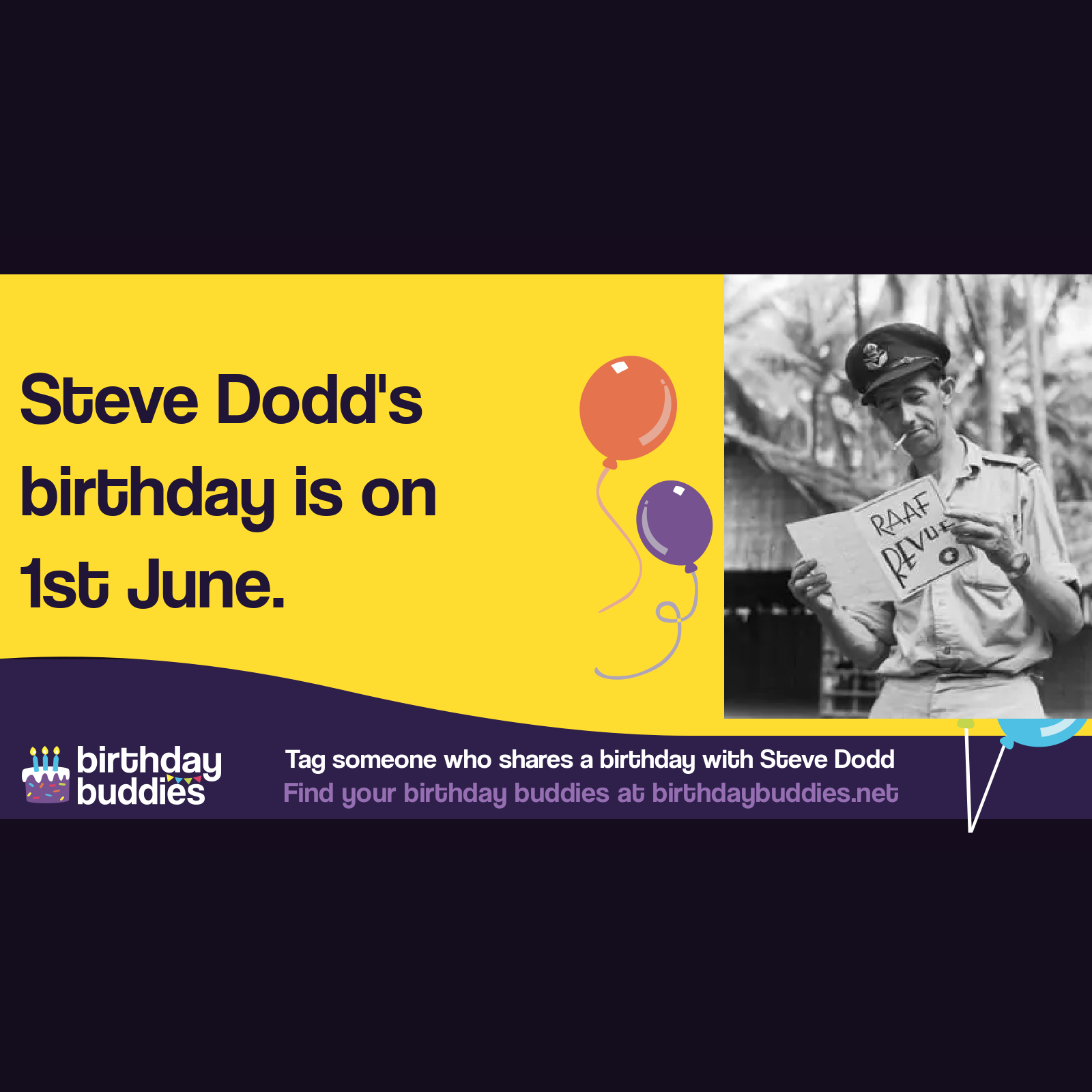 Steve Dodd's birthday was 1st June 1928