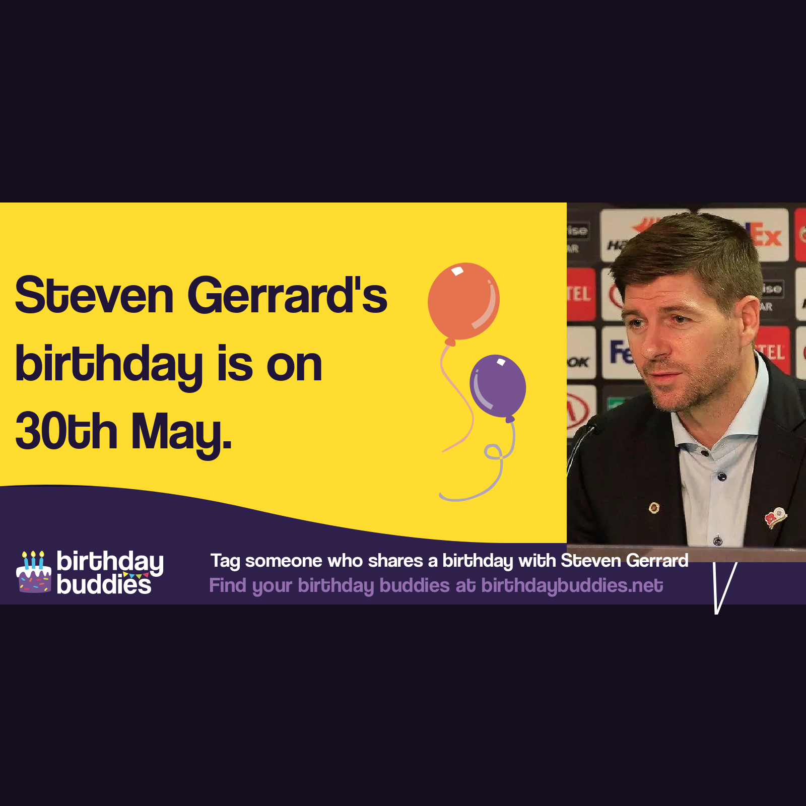 Steven Gerrard's birthday is 30th May 1980