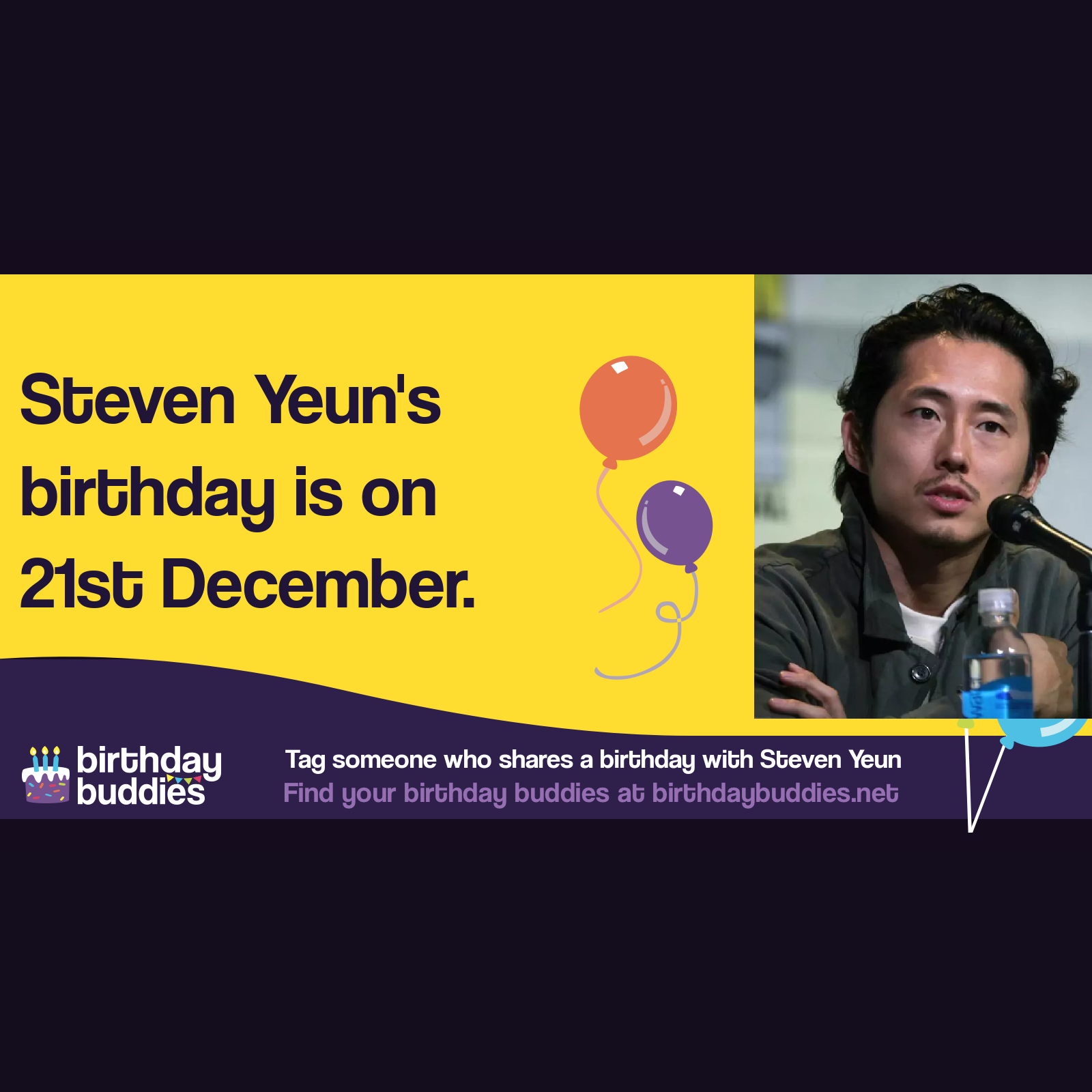 Steven Yeun's birthday is 21st December 1983