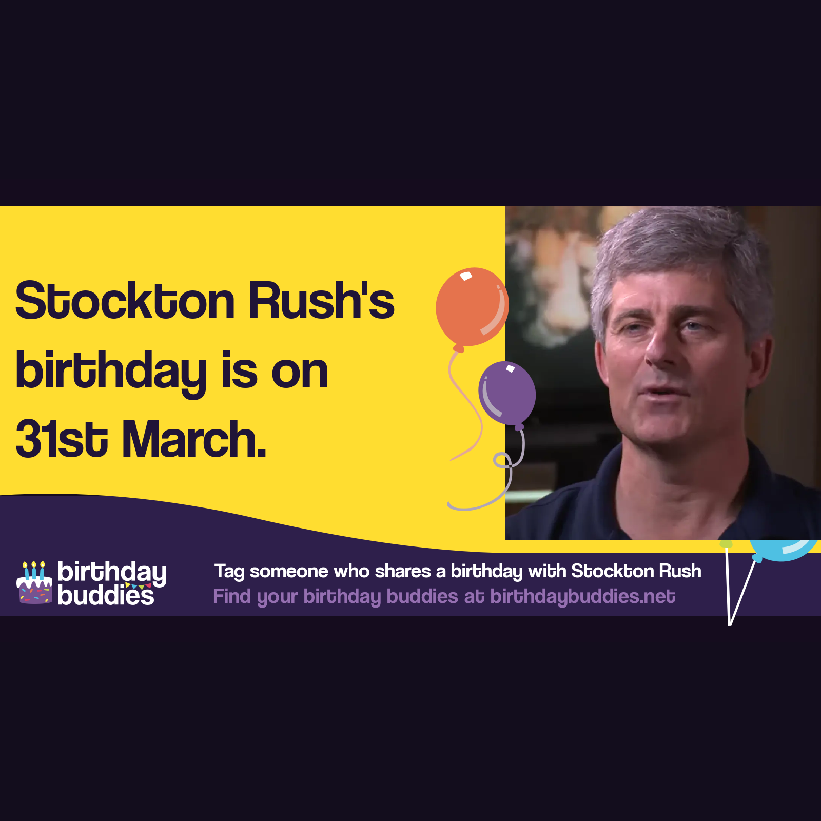 Stockton Rush's birthday was 31st March 1962