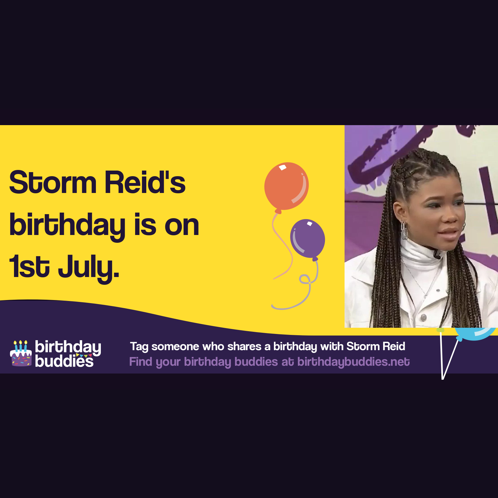 Storm Reid's birthday is 1st July 2003