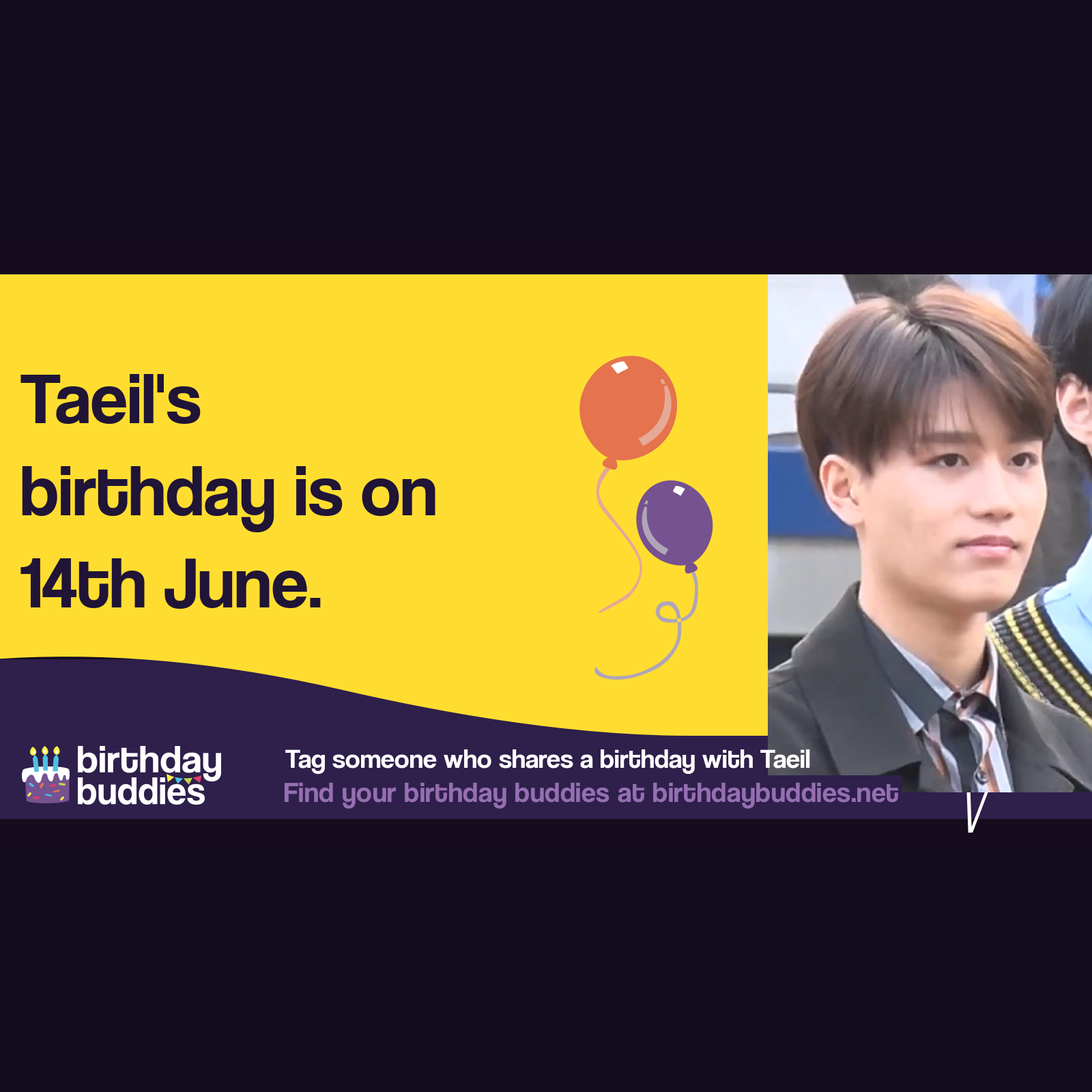 Taeil's birthday is 14th June 1994