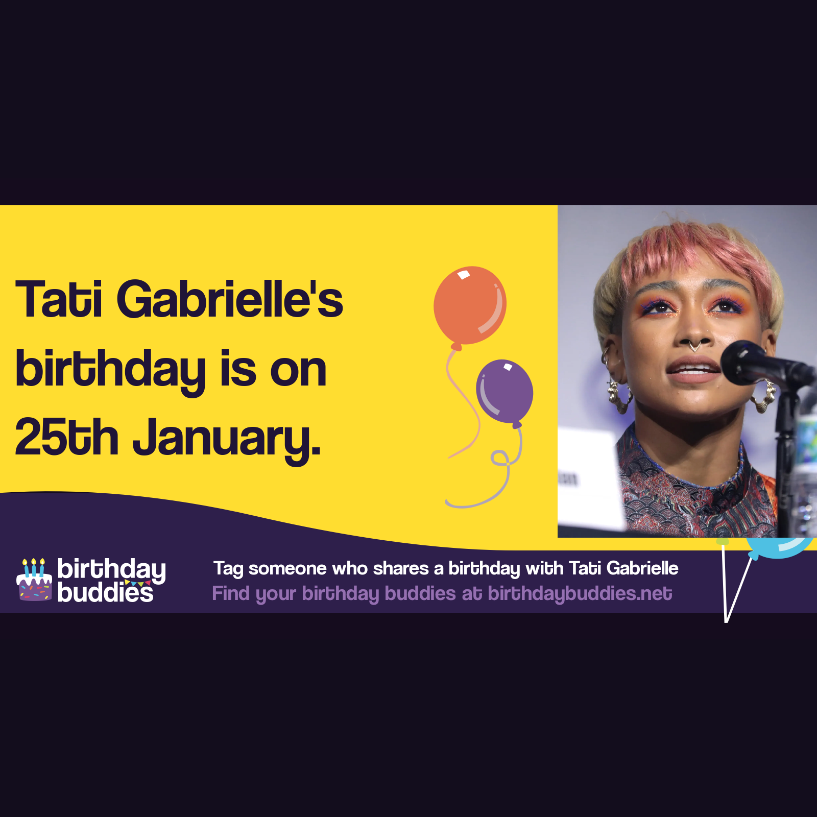 Tati Gabrielle's birthday is 25th January 1996