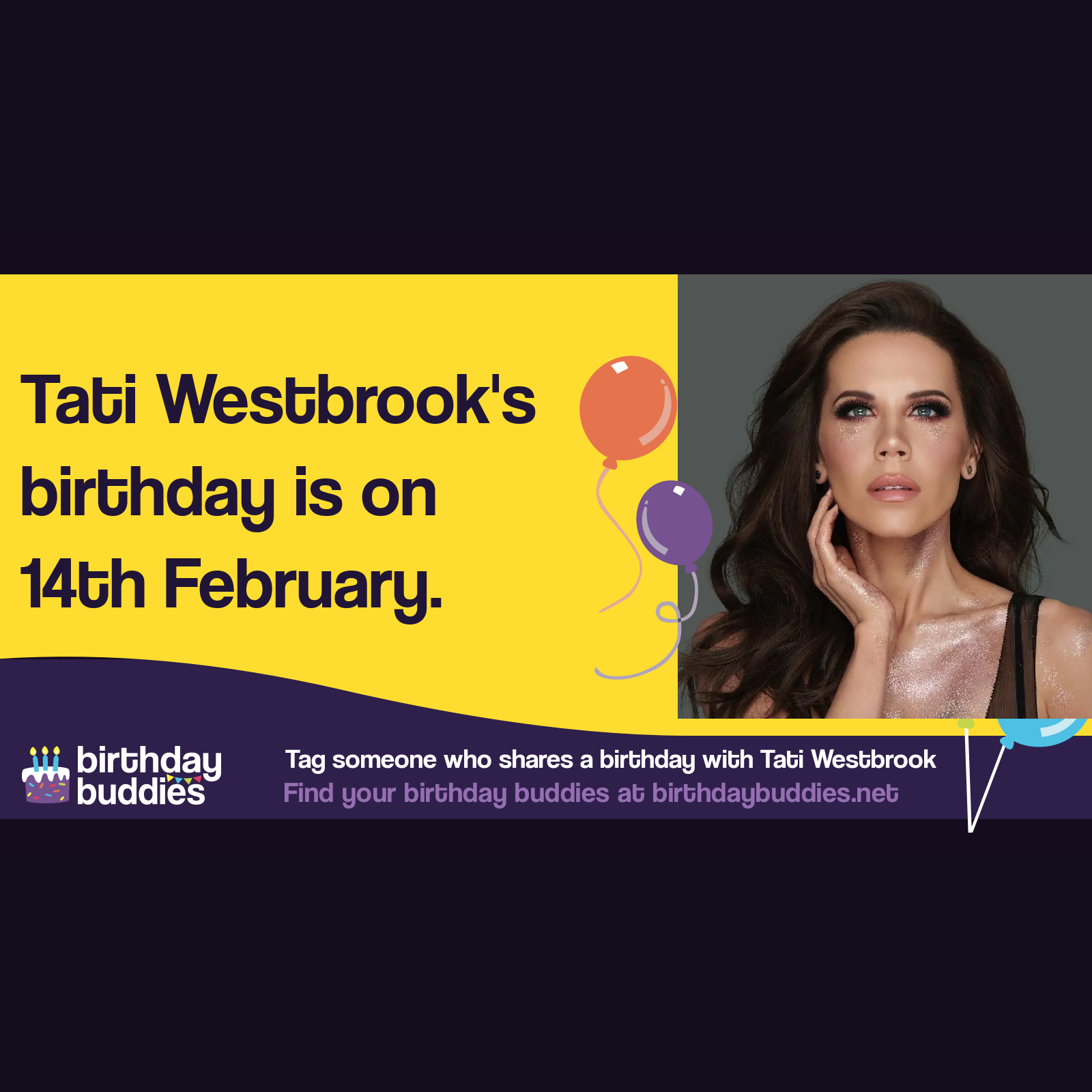 Tati Westbrook's birthday is 14th February 1982