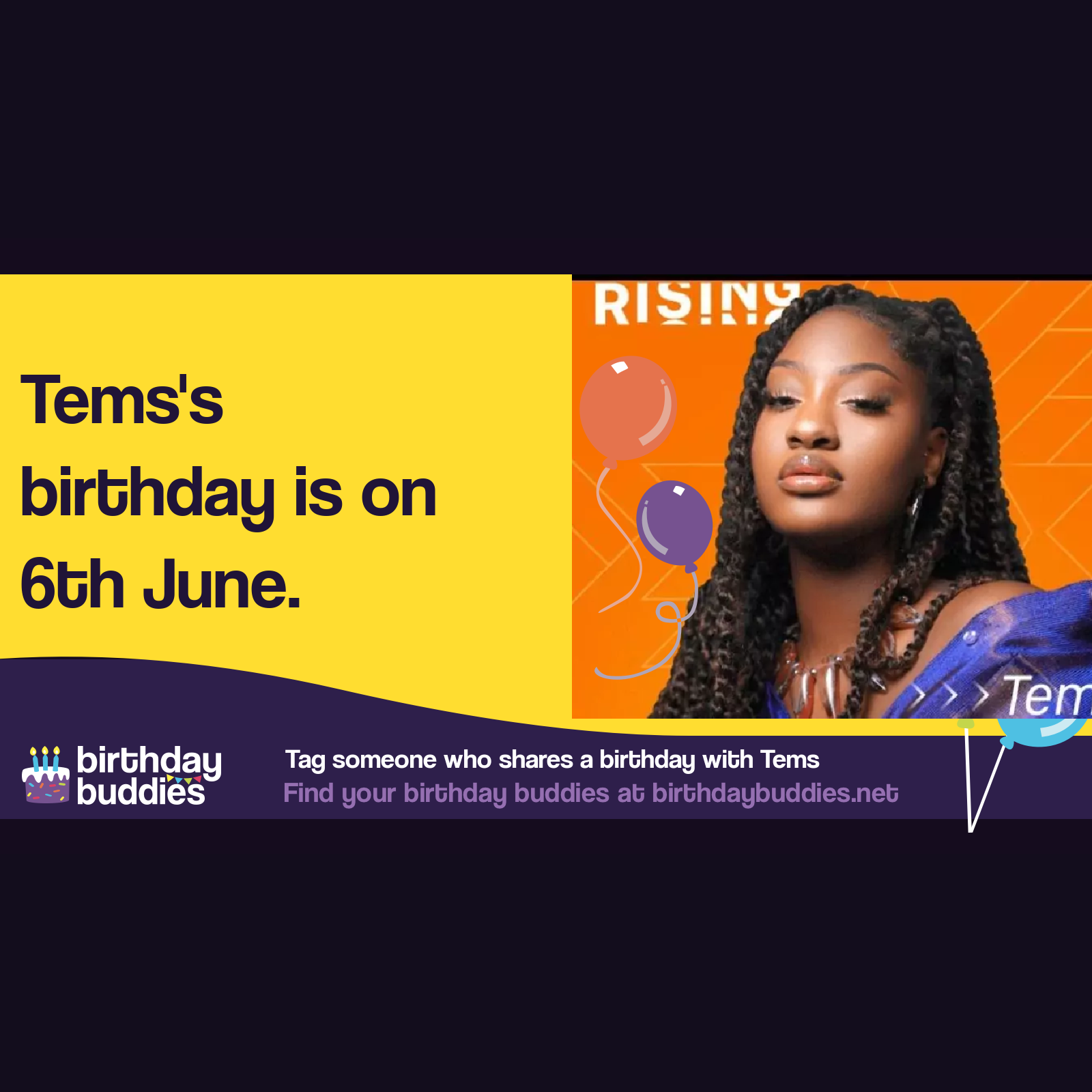 Tems's birthday is 6th June 1995