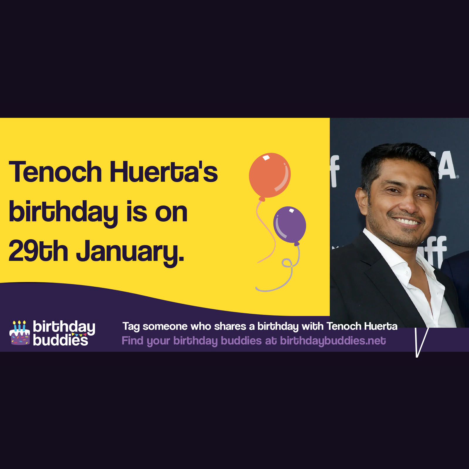 Tenoch Huerta's birthday is 29th January 1981