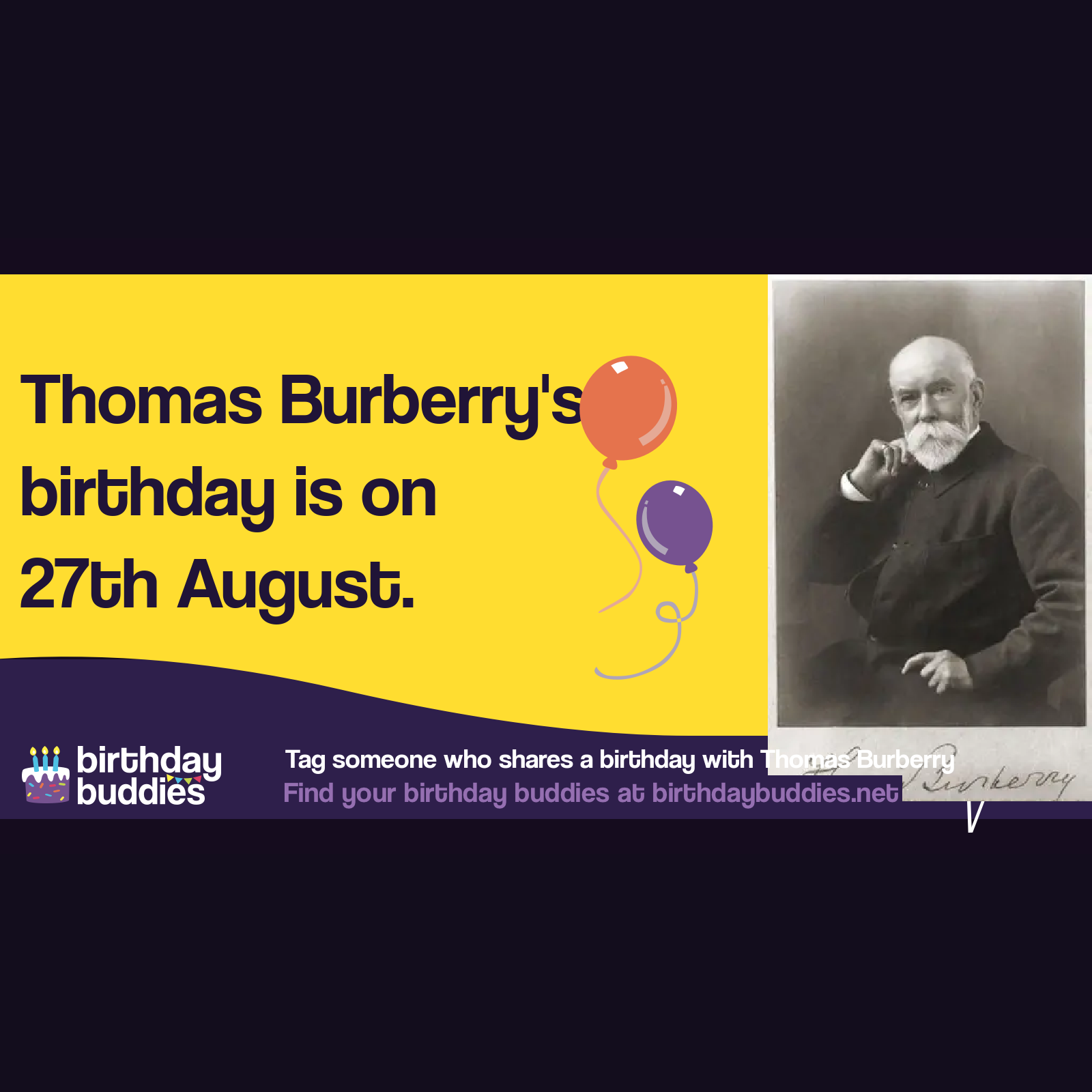 Thomas Burberry's birthday was 27th August 1835