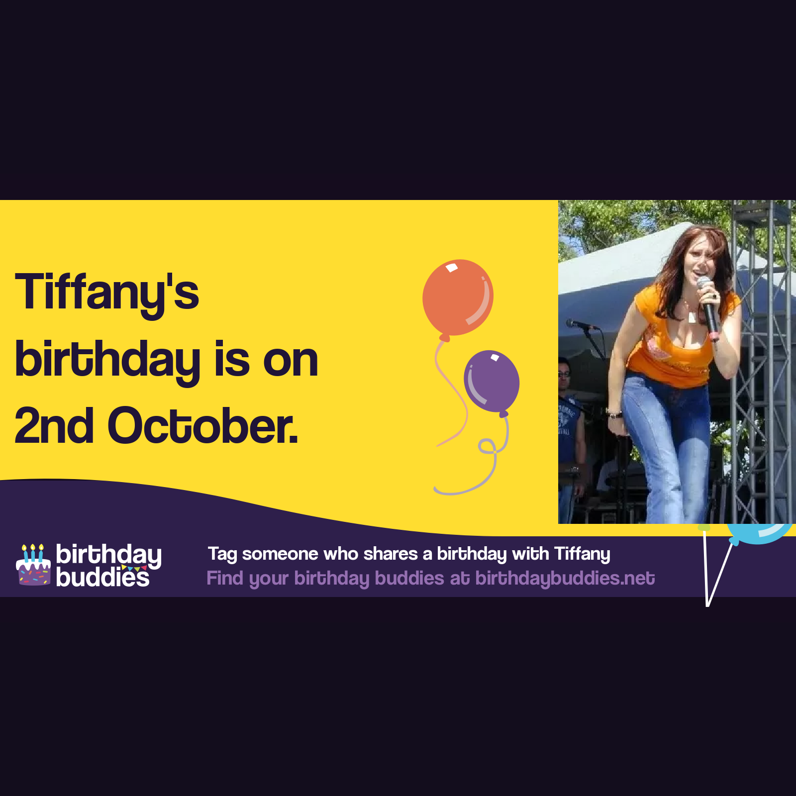 Tiffany's birthday is 2nd October 1971