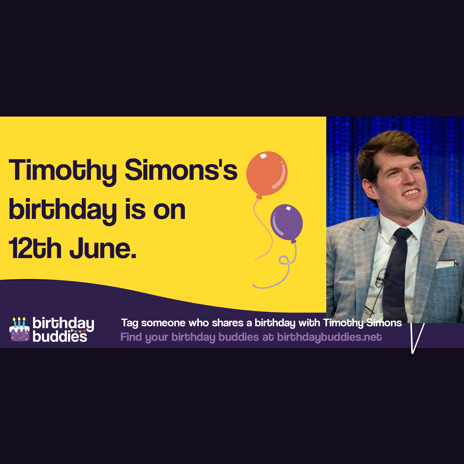 Timothy Simons's birthday is 12th June 1978
