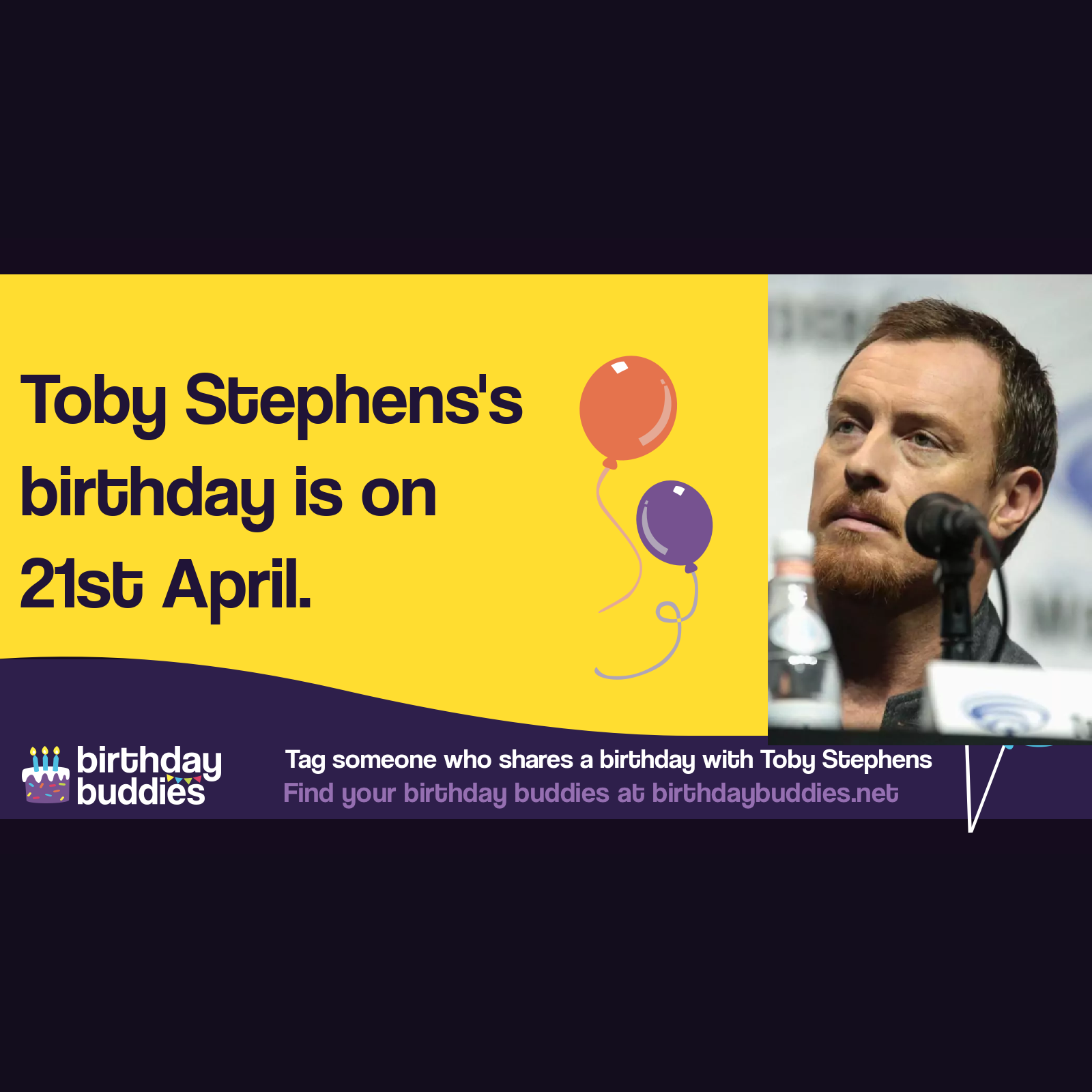 Toby Stephens's birthday is 21st April 1969