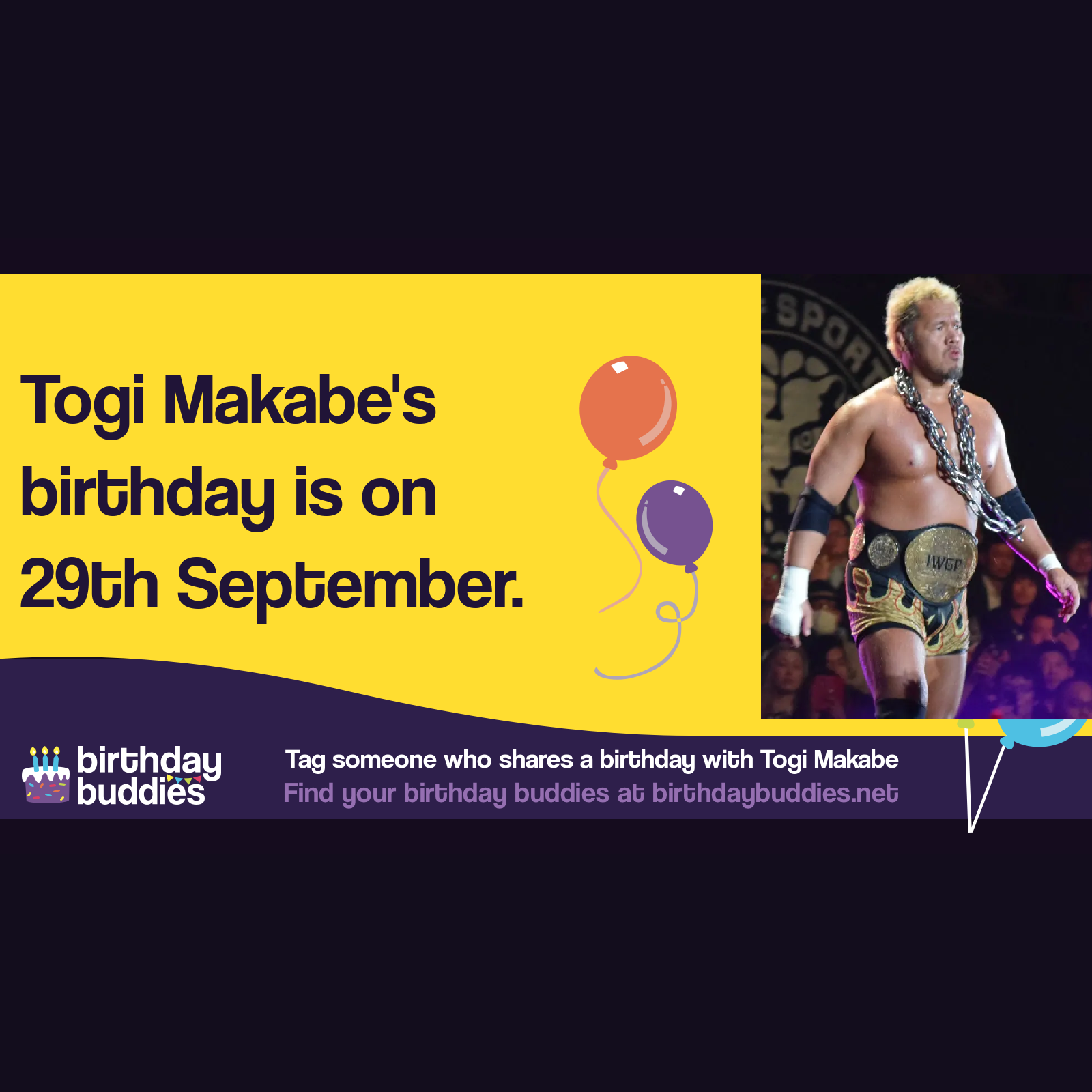 Togi Makabe's birthday is 29th September 1972