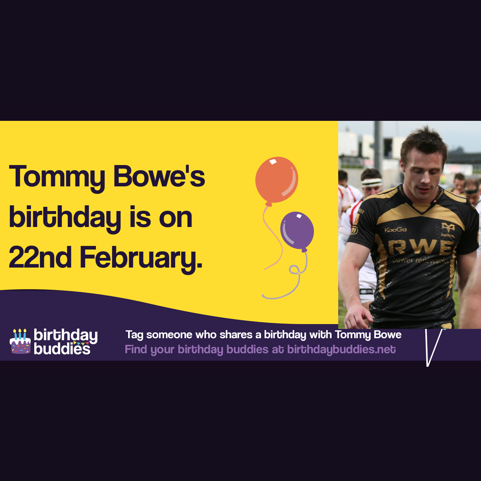 Tommy Bowe's birthday is 22nd February 1984