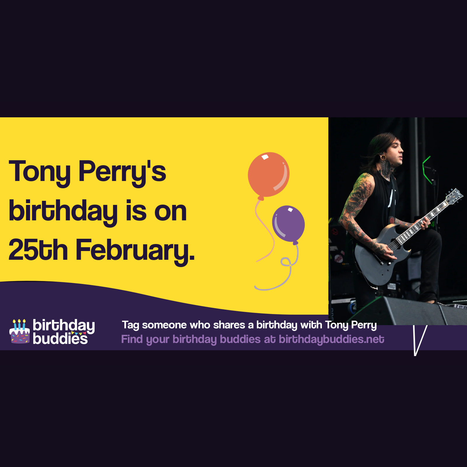 Tony Perry's birthday is 25th February 1986